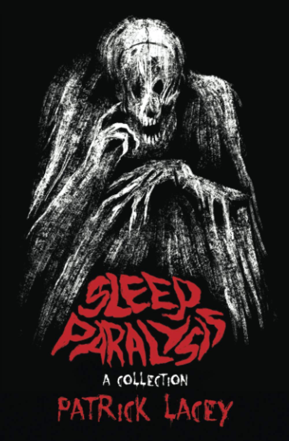 Sleep Paralysis: A Collection of Horror Stories by Patrick Lacey ...