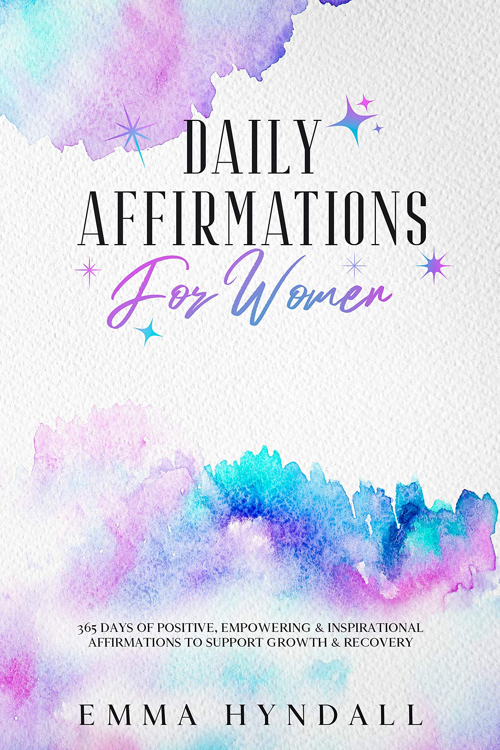 Daily Affirmations For Women: 365 Days of Positive, Empowering ...