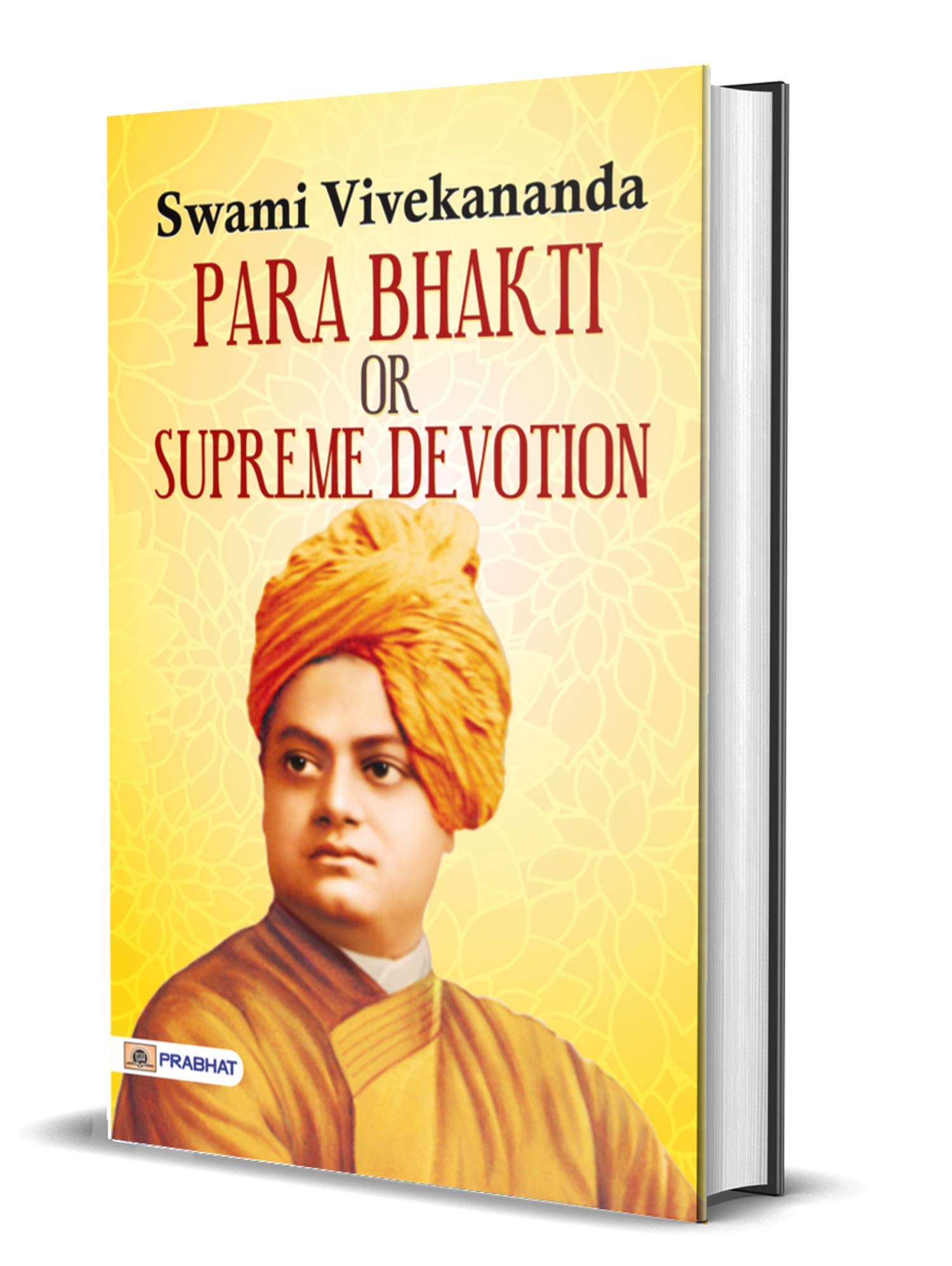 Para Bhakti or Supreme Devotion (Swami Vivekananda Motivational ...