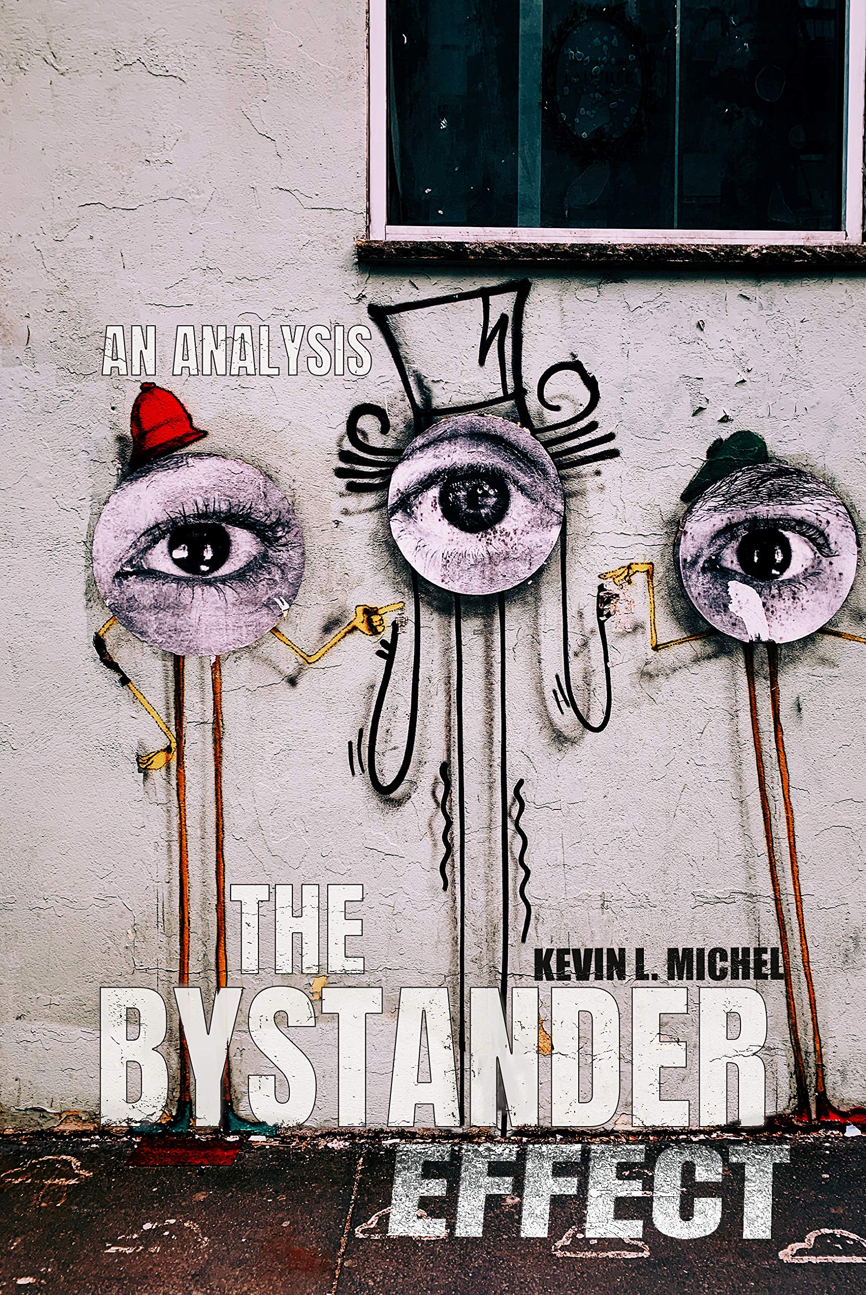 The Bystander Effect: An Analysis by Kevin L. Michel | Goodreads