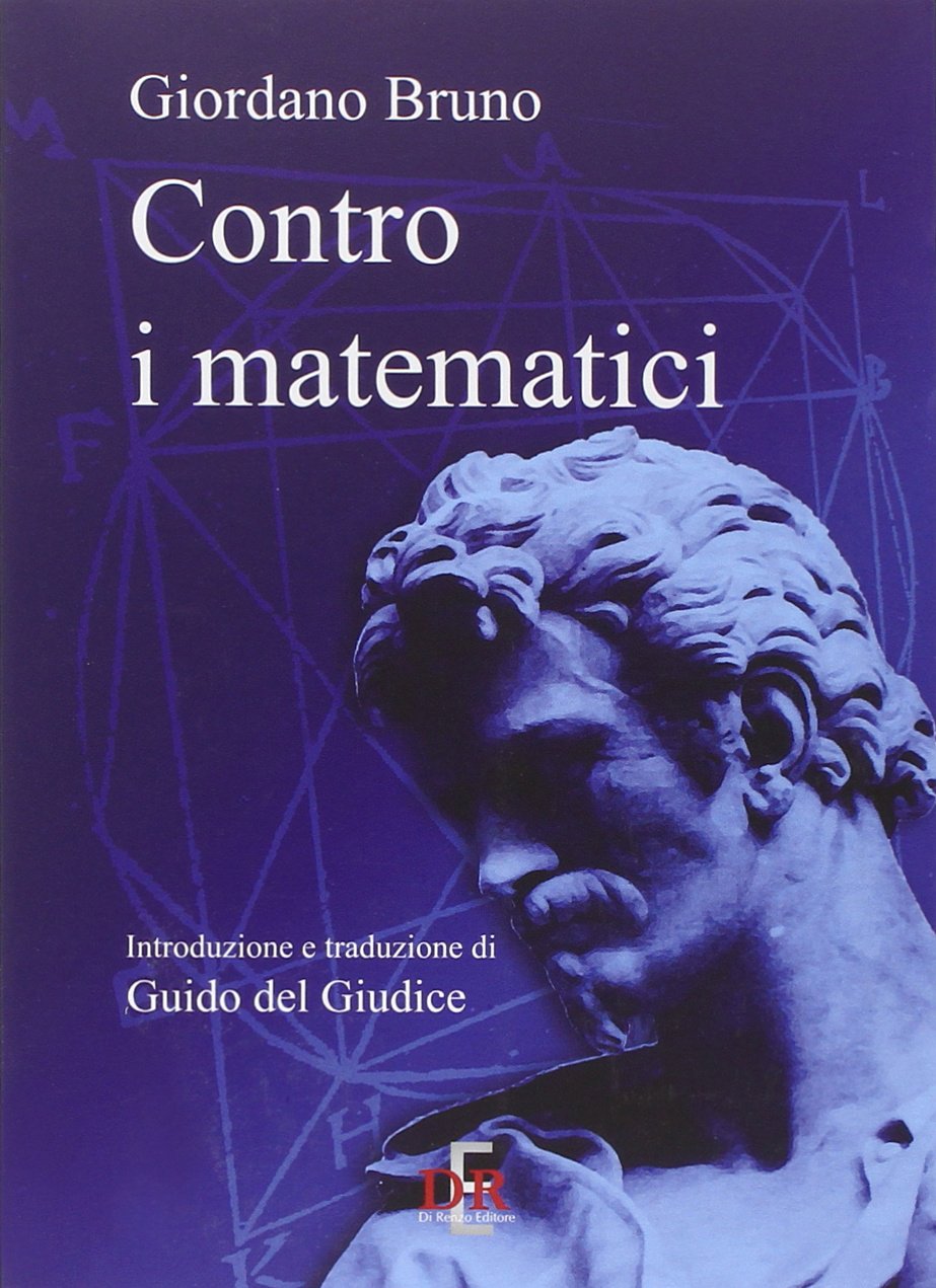 Contro i matematici by Giordano Bruno | Goodreads