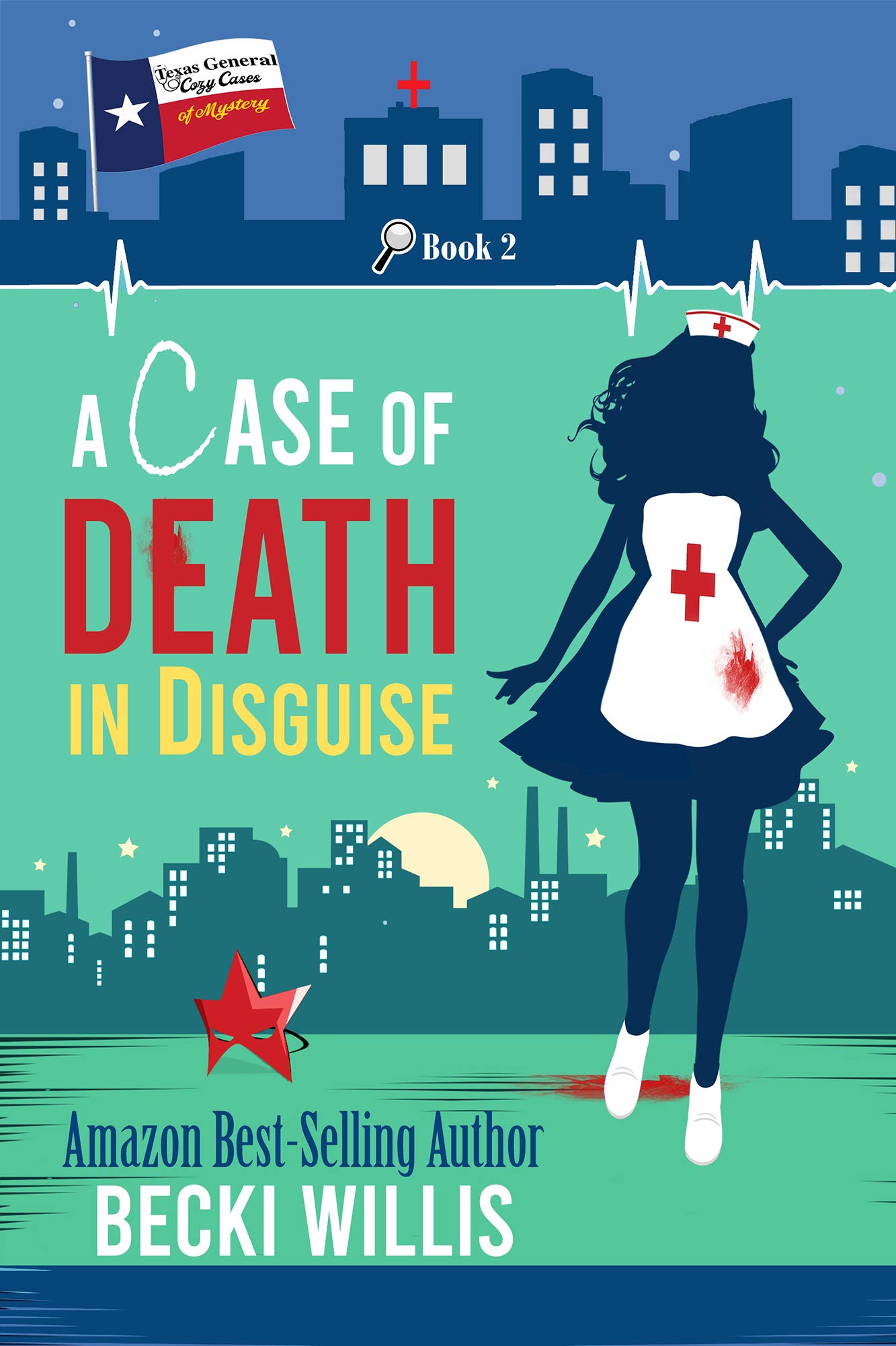 A Case of Death in Disguise : Texas General Cozy Mystery, Book 2 by ...