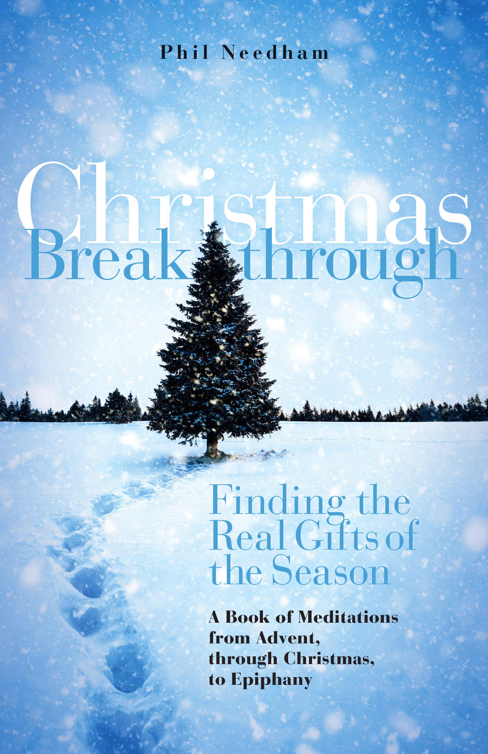 Christmas Breakthrough by Phil Needham | Goodreads