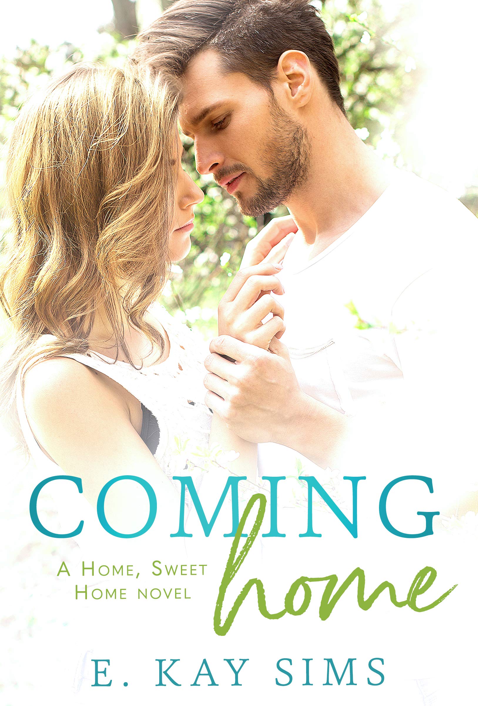 Coming Home (Home, Sweet Home #1) by E. Kay Sims | Goodreads
