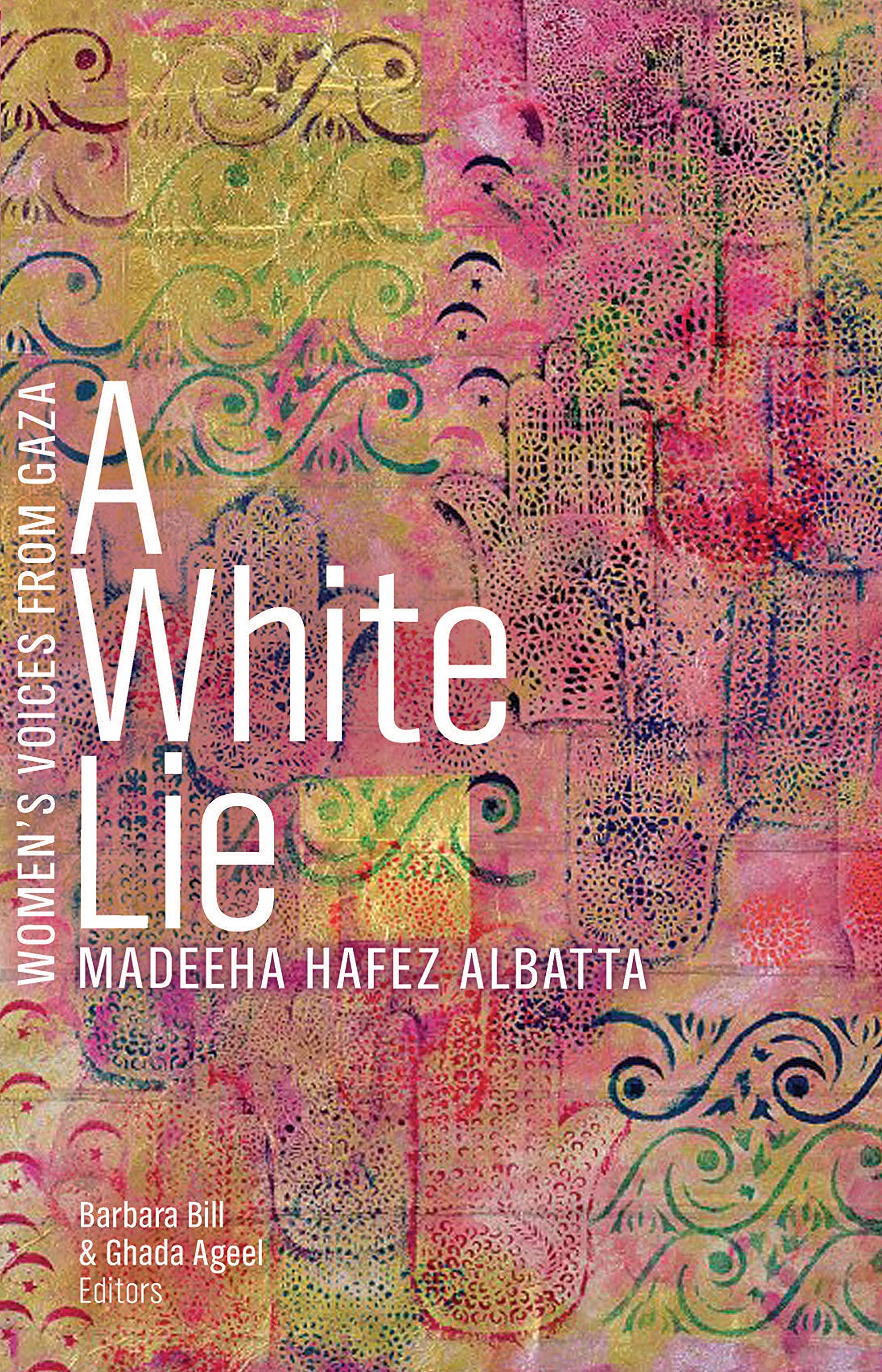 A White Lie by Madeeha Hafez Albatta | Goodreads
