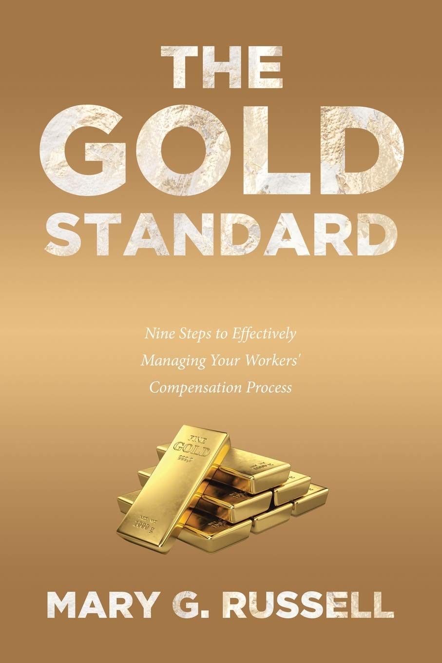 The Gold Standard: Nine Steps to Effectively Managing Your Workers ...
