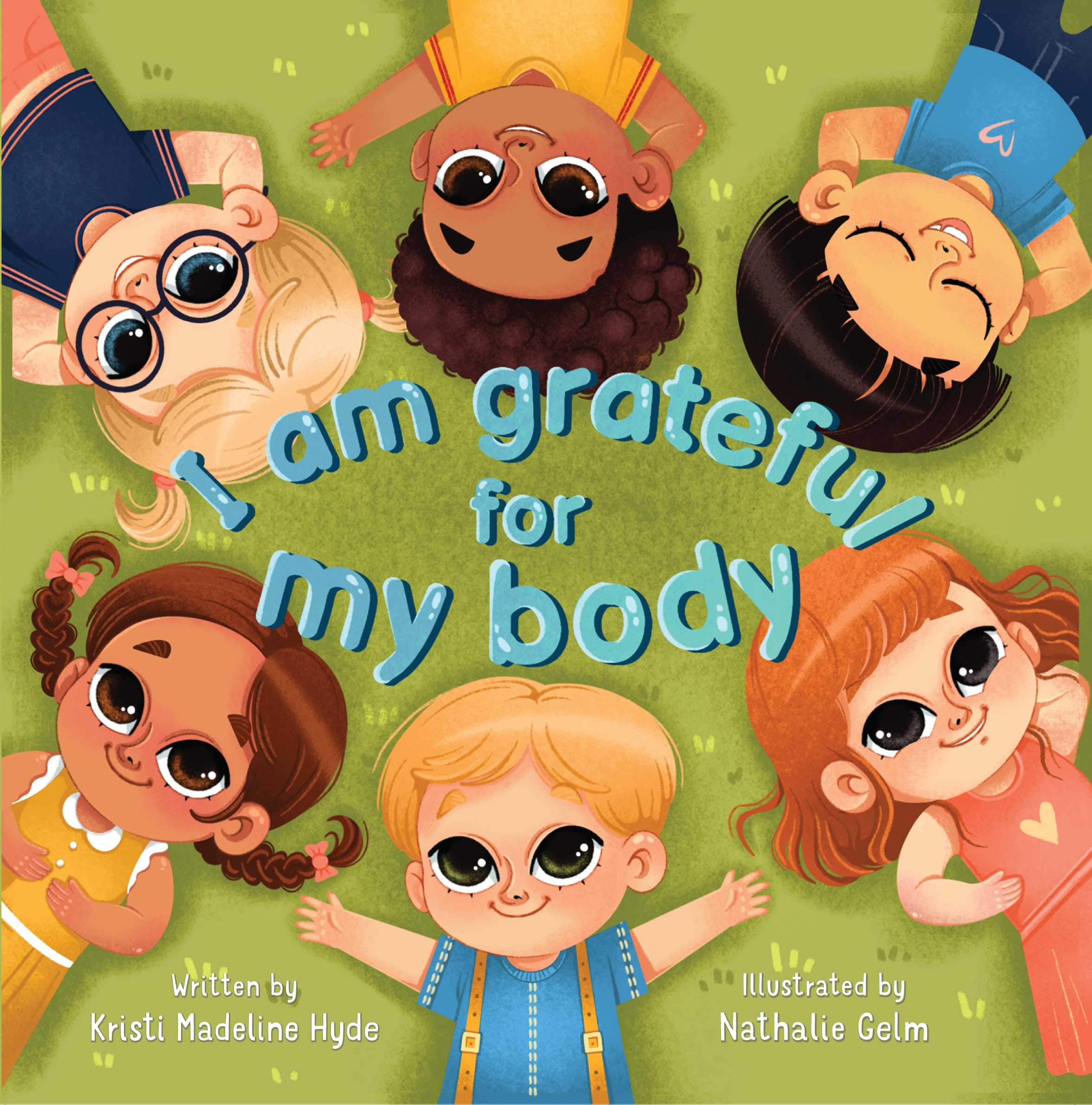I Am Grateful for My Body by Kristi Hyde | Goodreads