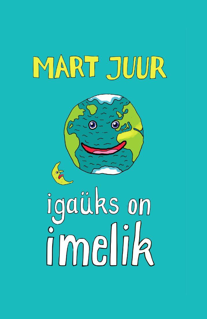 Igaüks On Imelik by Mart Juur | Goodreads