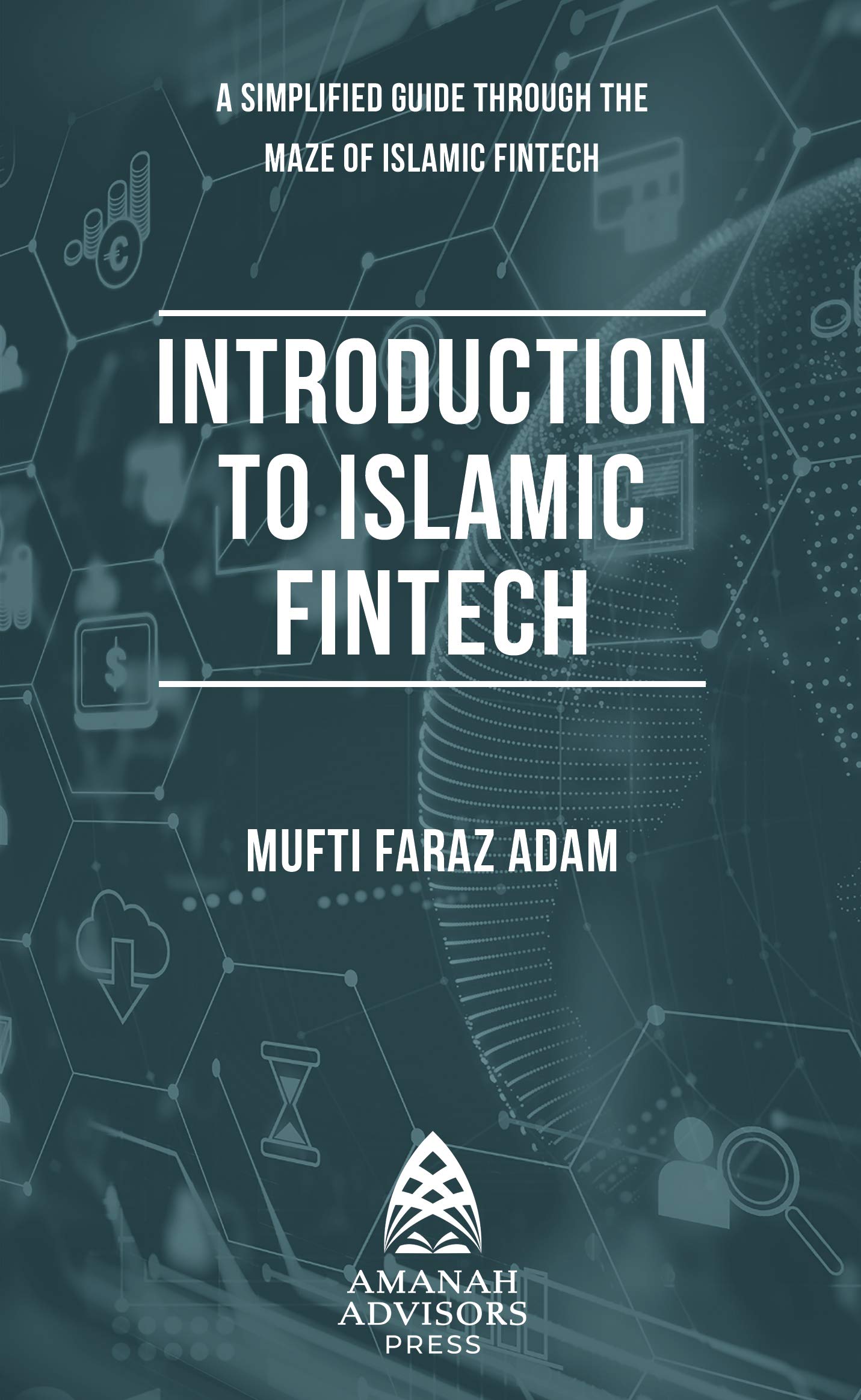 Introduction to Islamic Fintech by Mufti Faraz Adam | Goodreads