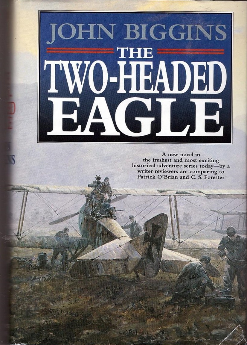 The Two-Headed Eagle: A Novel by John Biggins | Goodreads