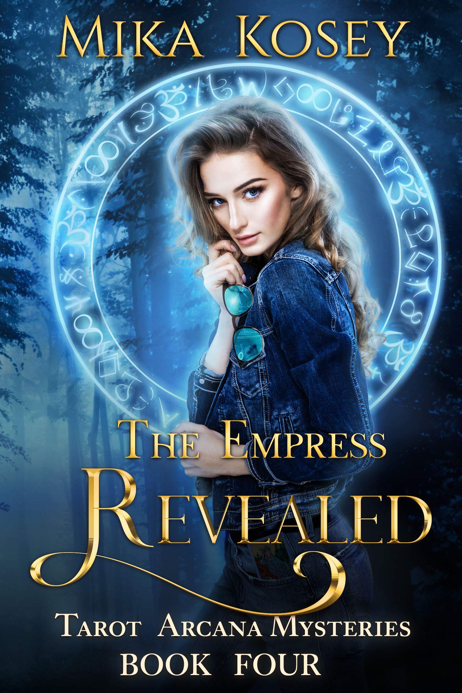 The Empress Revealed (Tarot Arcana Mysteries #4) by Mika Kosey | Goodreads