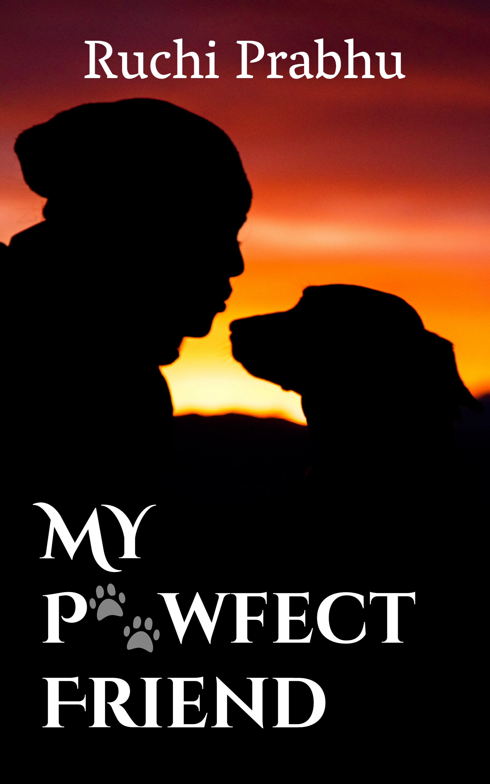 My Pawfect Friend by Ruchi Prabhu | Goodreads