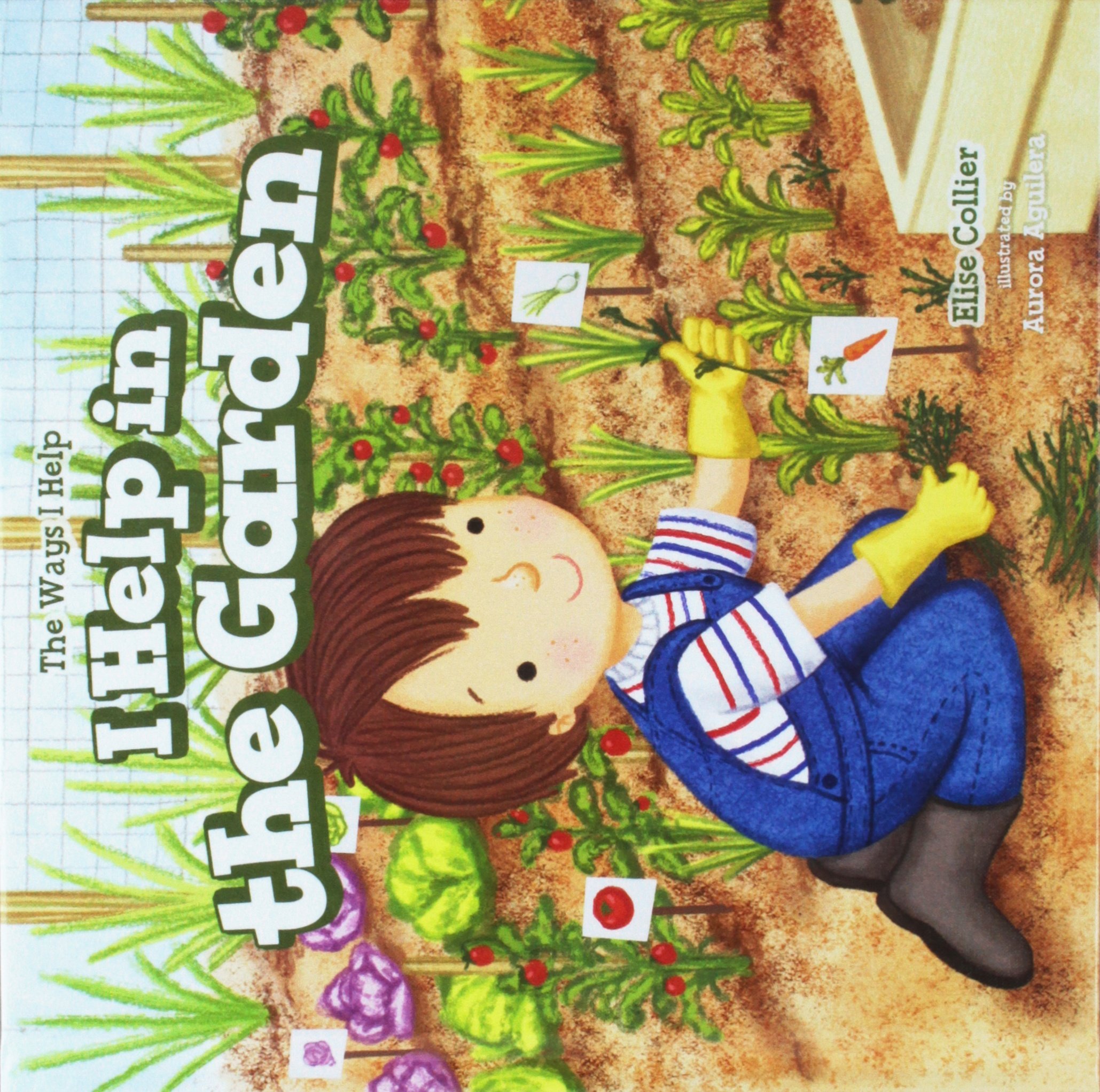 I Help in the Garden (The Ways I Help) by Elise Collier | Goodreads