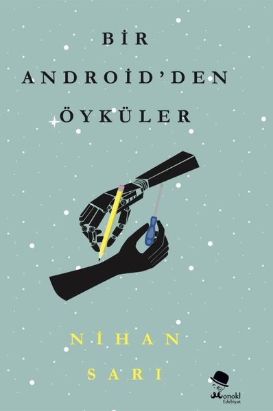 Bir Android'den Öyküler by Nihan Sarı | Goodreads