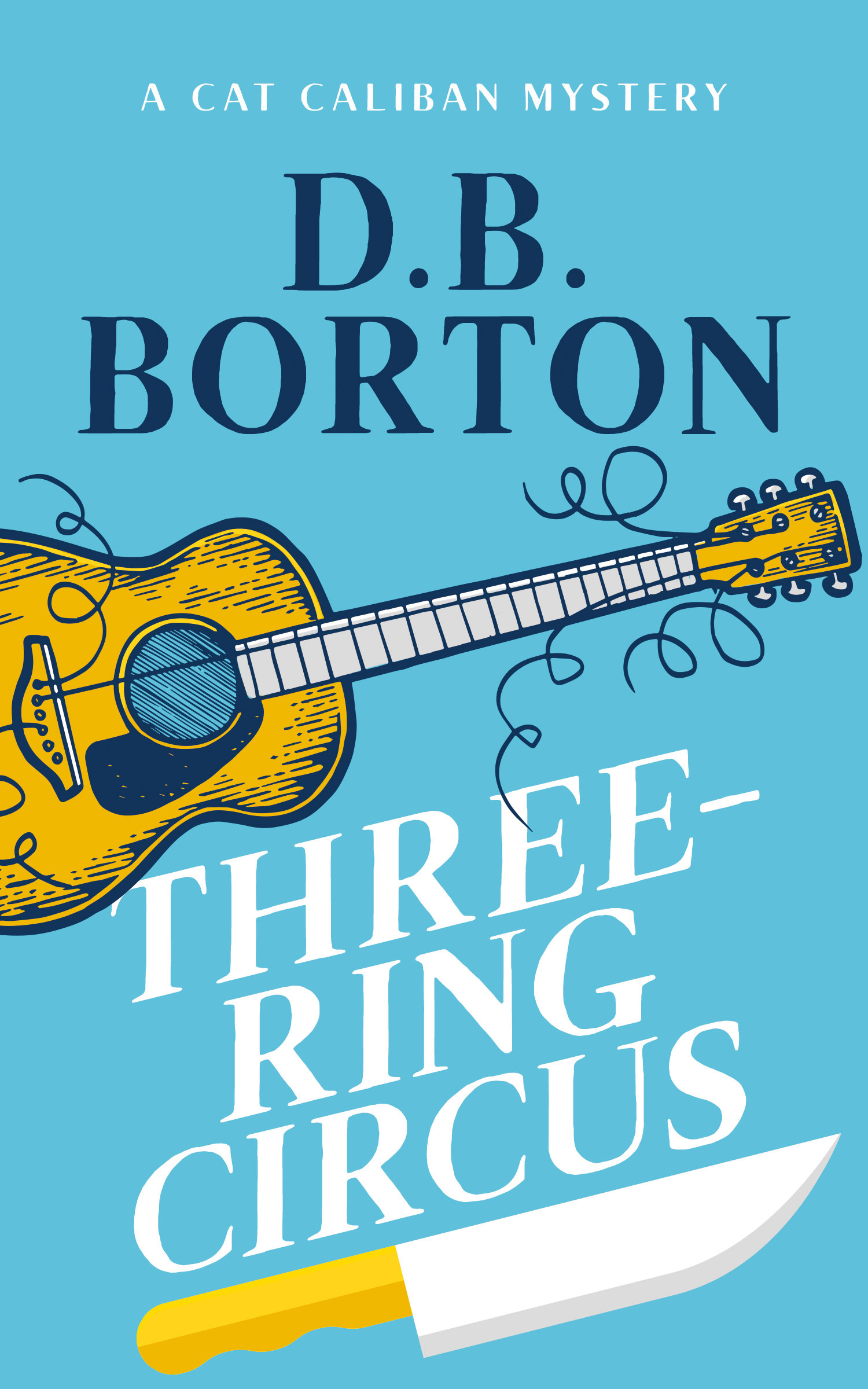 Three-Ring Circus (Cat Caliban #3) by D.B. Borton | Goodreads