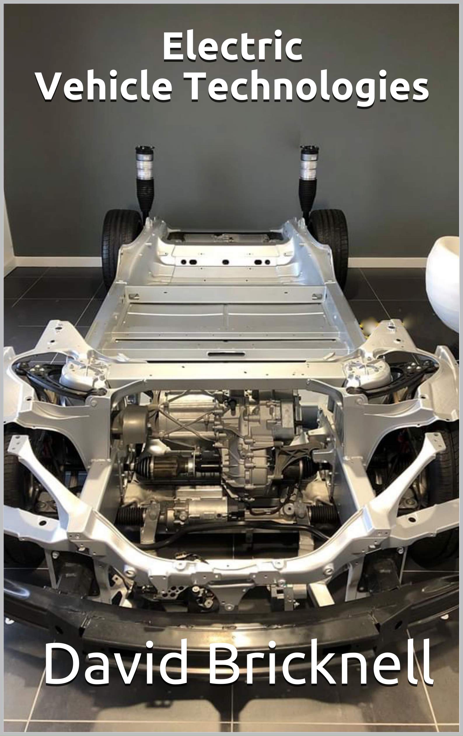 Electric Vehicle Technologies by David Bricknell | Goodreads