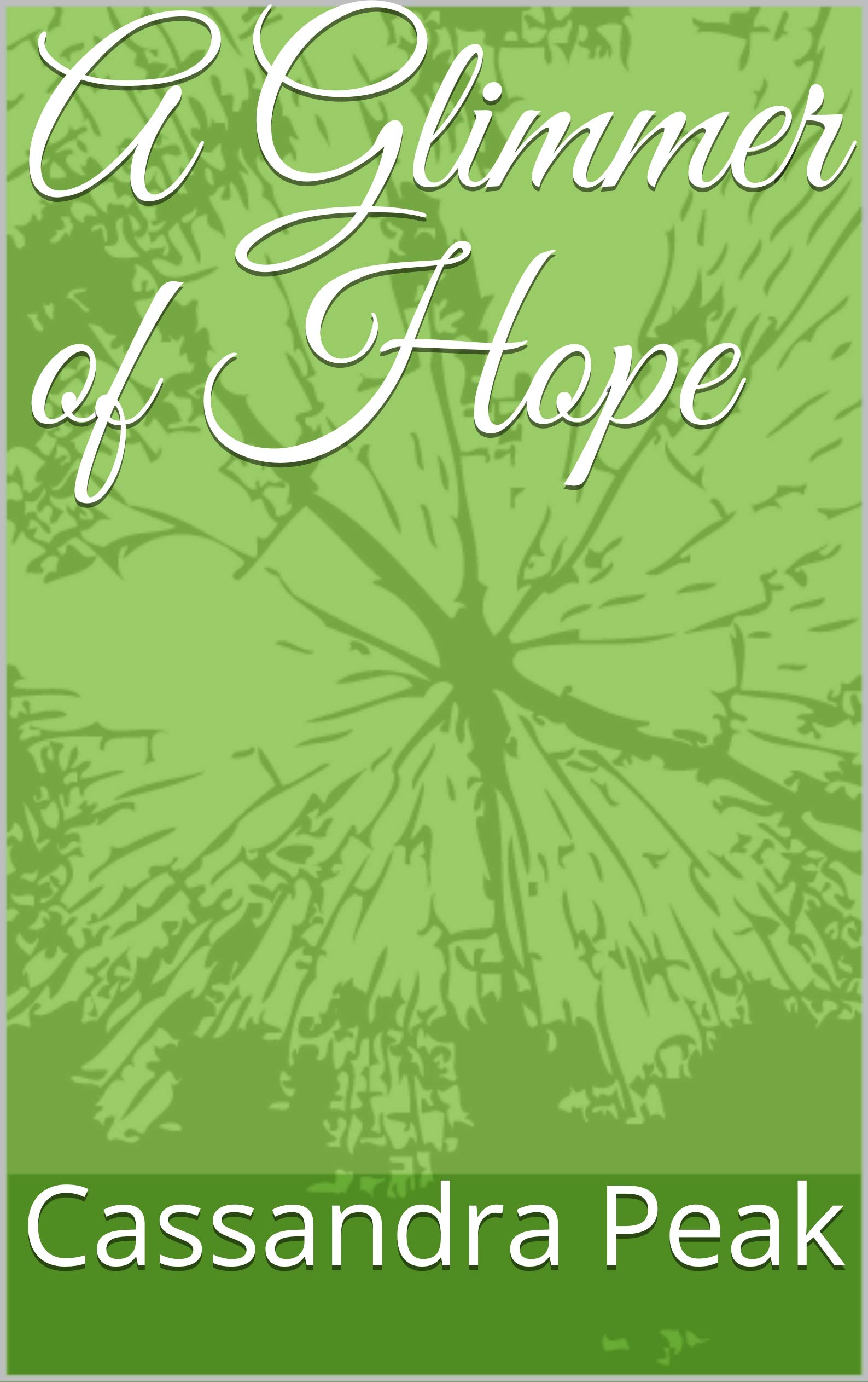 A Glimmer of Hope by Cassandra Peak | Goodreads