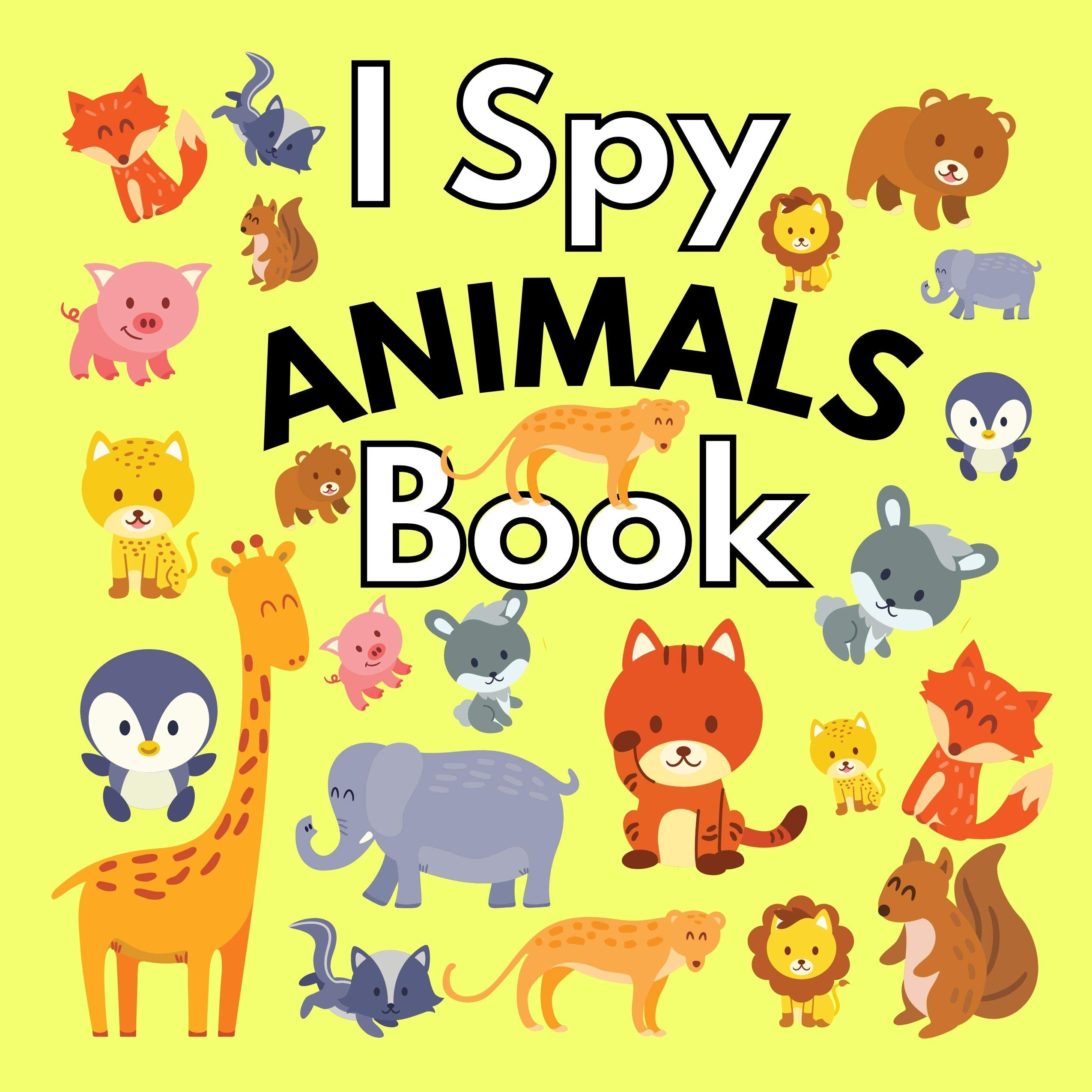 I Spy Animals Book : A Fun Activities of Picture Riddles for Kids The ...