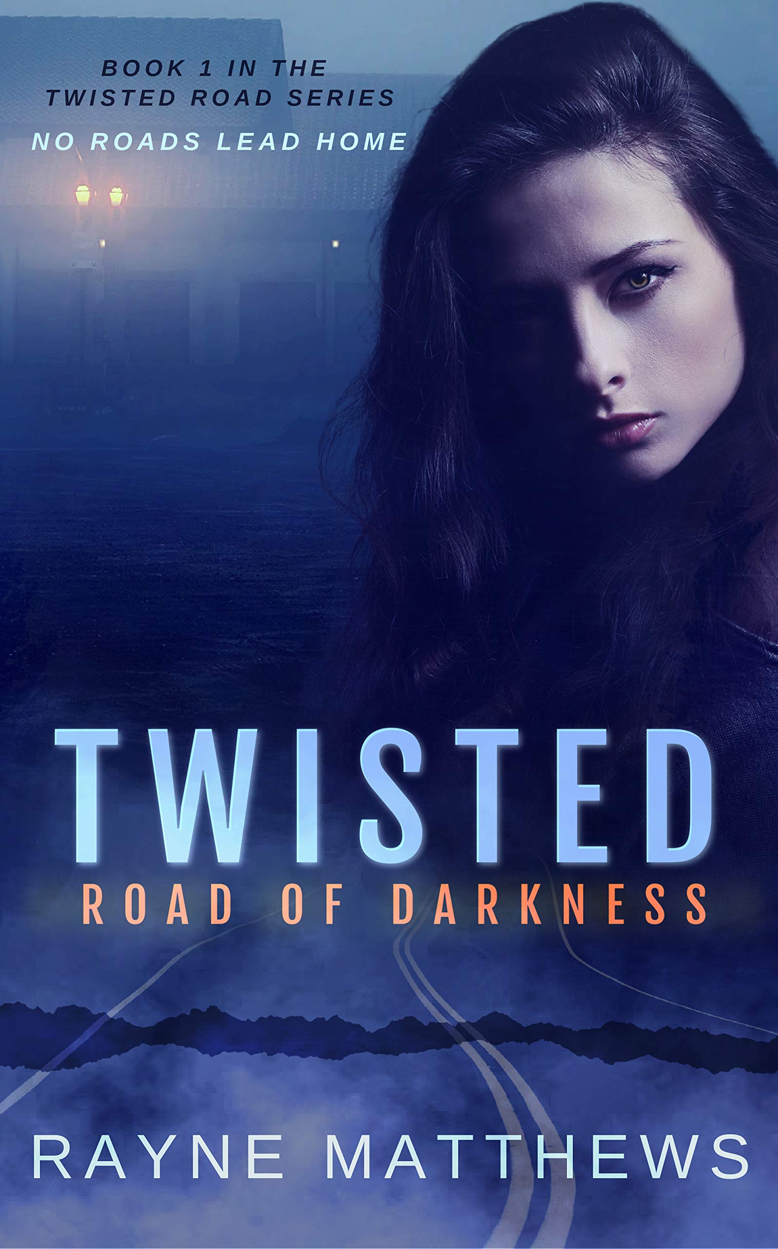 Twisted Road of Darkness (Twisted Road, #1) by Rayne Matthews | Goodreads