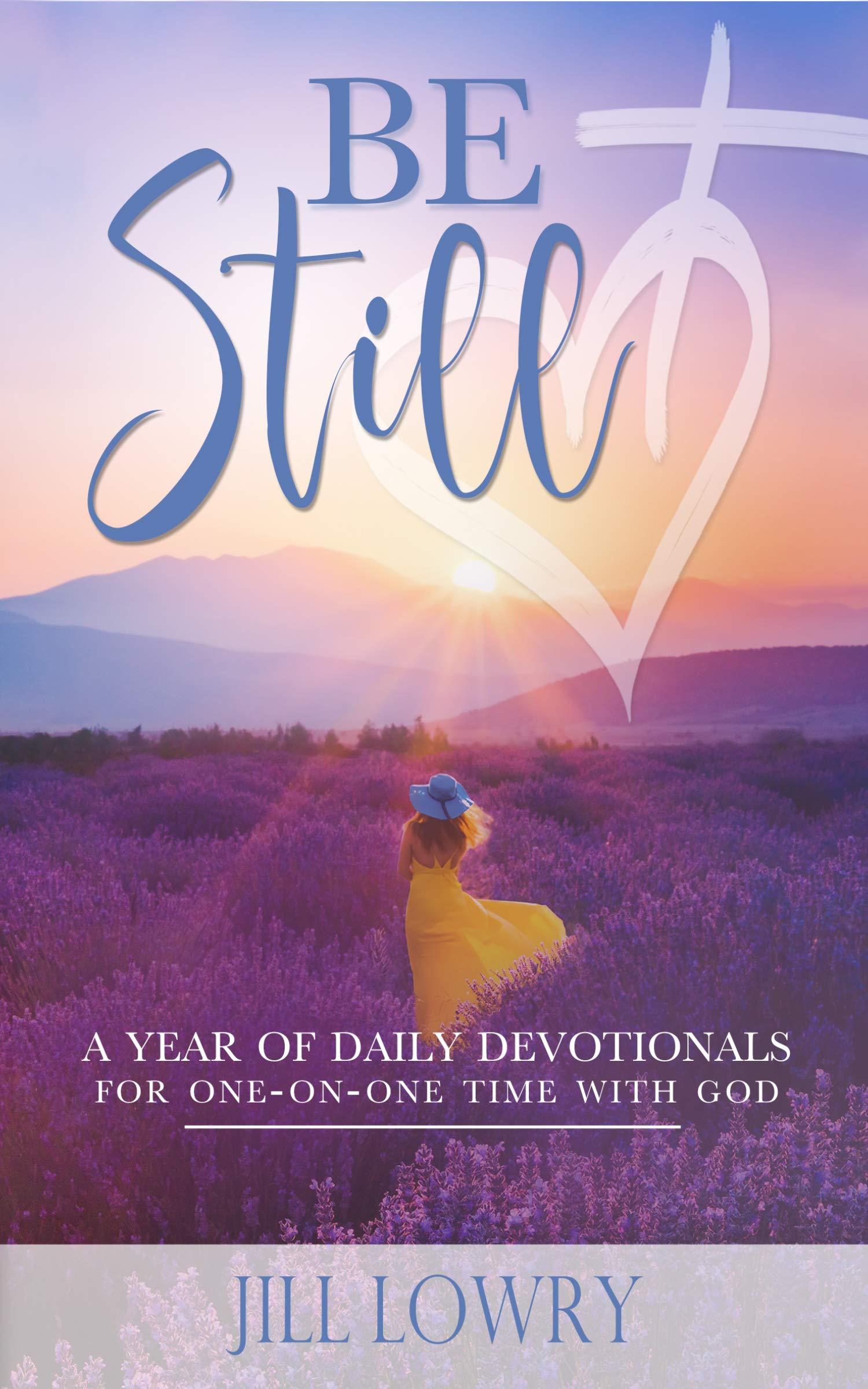 Be Still: A Year of Daily Devotionals for One-on-One Time with God by ...
