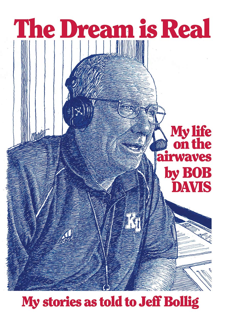 The Dream is Real: (My Life on the Airwaves) by Bob Davis | Goodreads