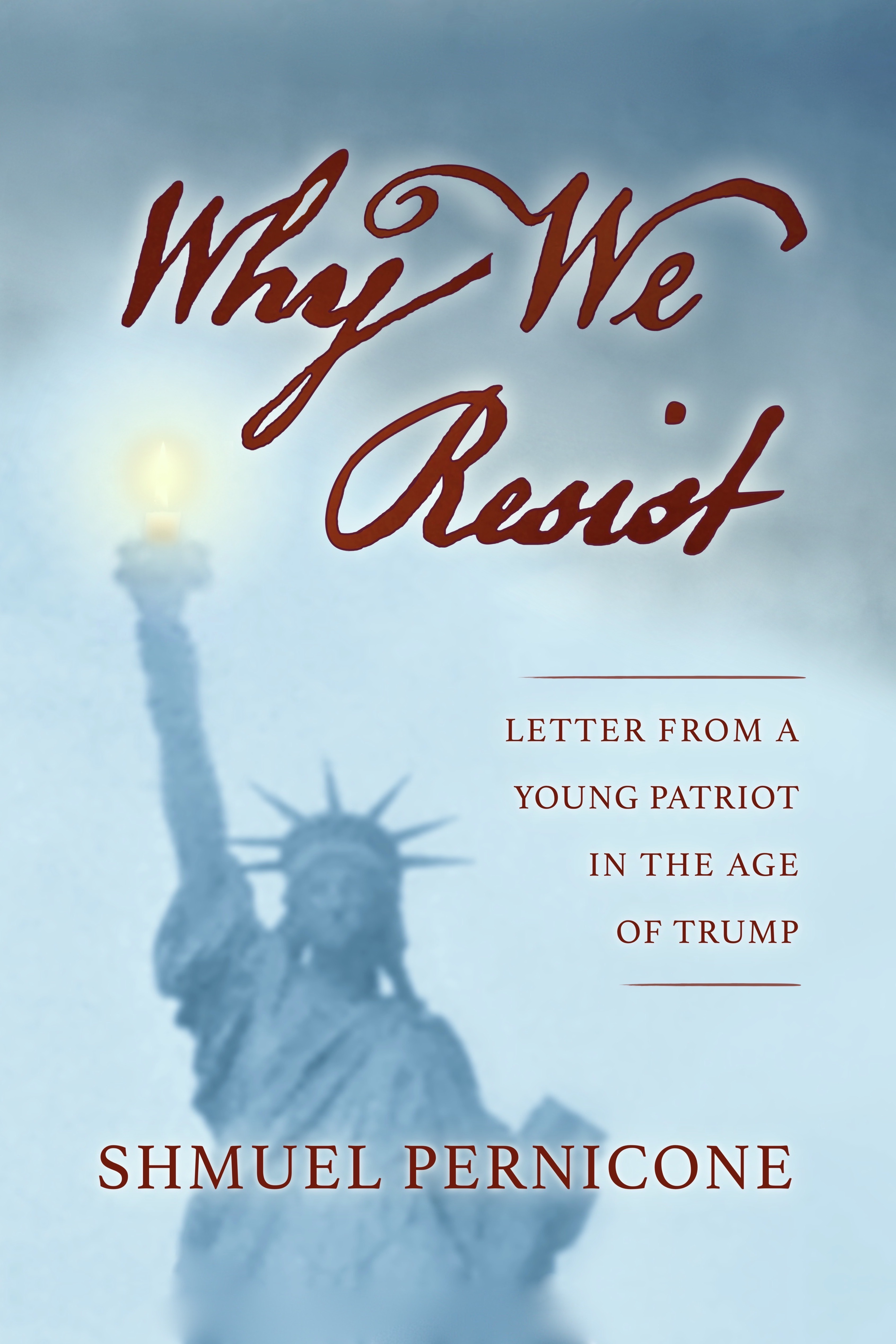 Why We Resist: Letter From a Young Patriot in the Age of Trump by ...