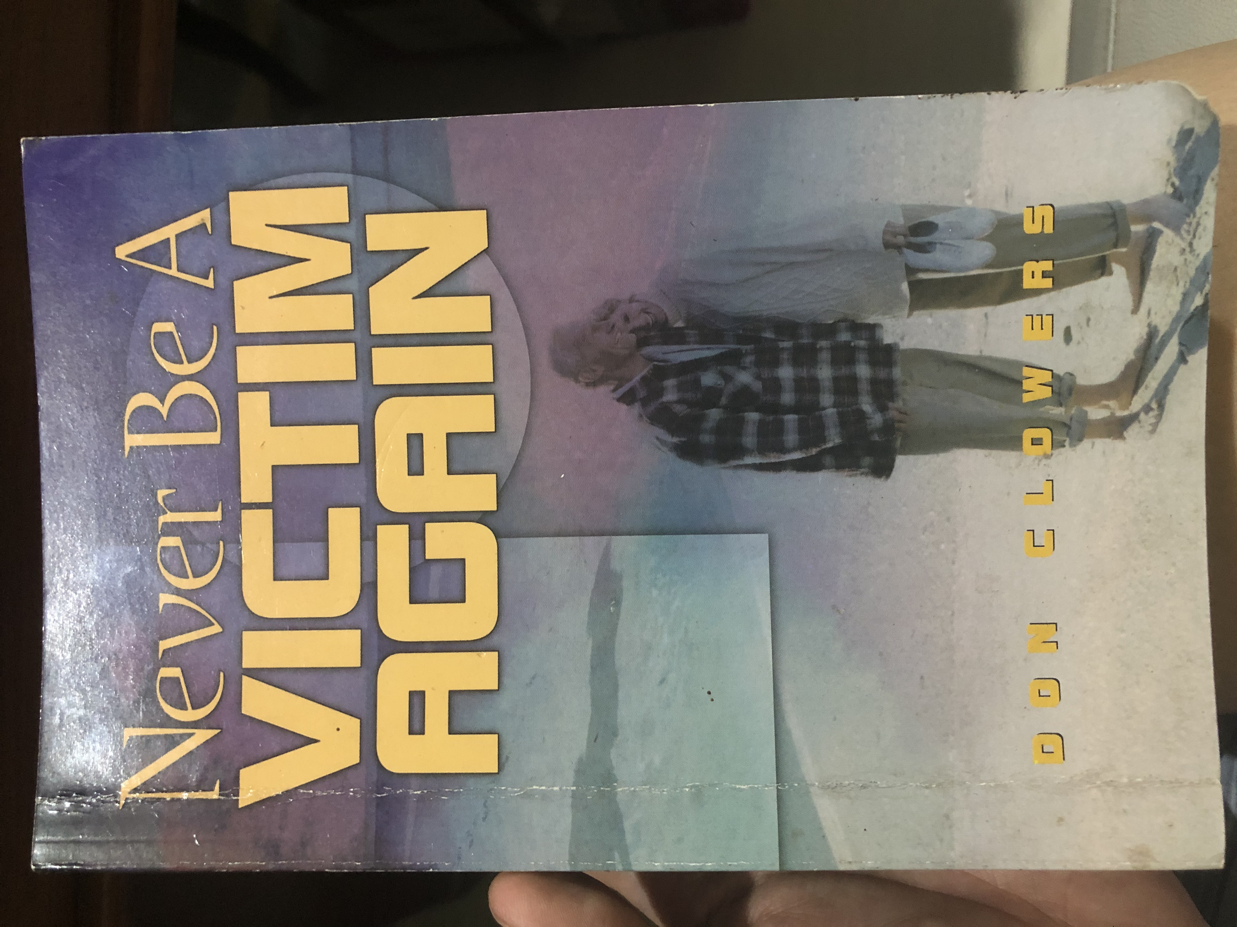 Never Be a Victim Again by Don Clowers | Goodreads