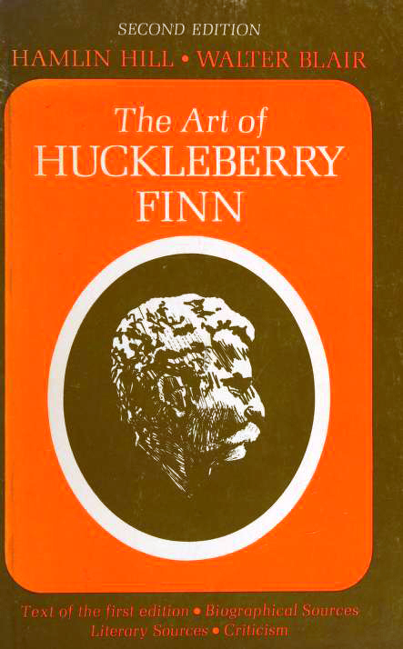The Art of Huckleberry Finn: Text, Sources, Criticism by Mark Twain ...