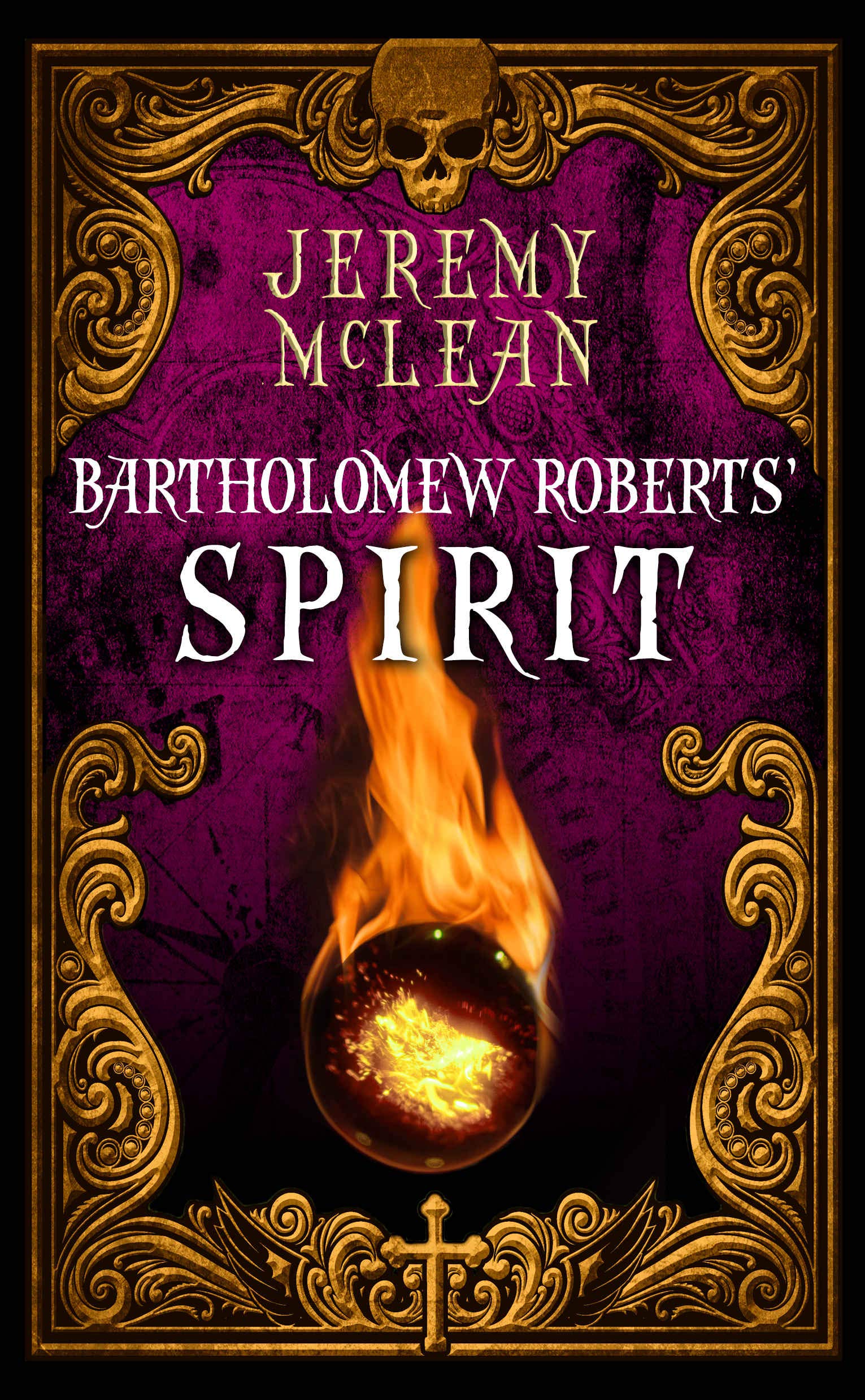 Bartholomew Roberts' Spirit (The Pirate Priest #4) by Jeremy McLean ...