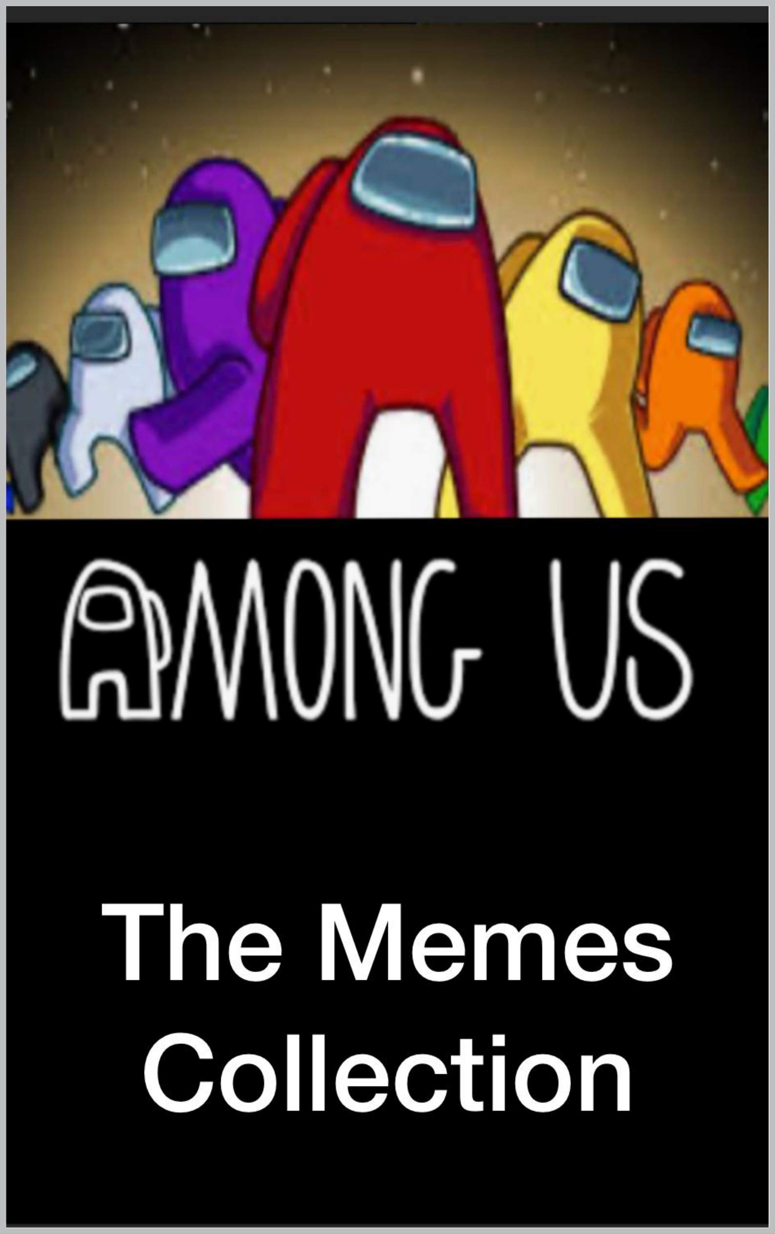 AMONG US: The Best Crazy AMONG US MENES Book - Dank Stuff by Timmy ...
