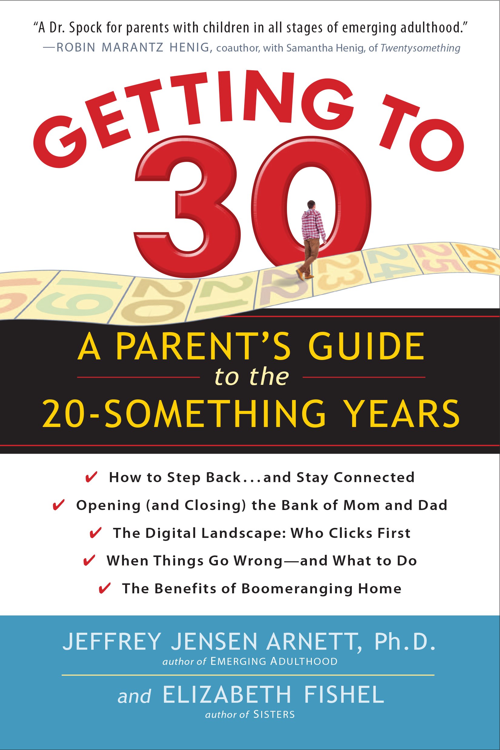 Getting to 30: A Parent's Guide to the 20-Something Years by Jeffrey ...