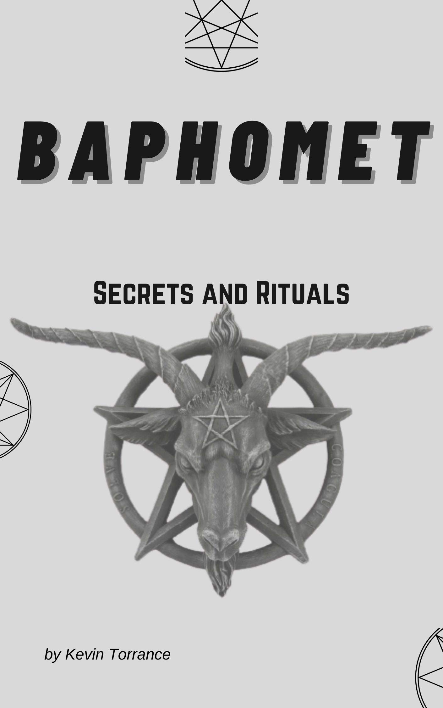 Baphomet: Secrets and Rituals by Kevin Torrance | Goodreads