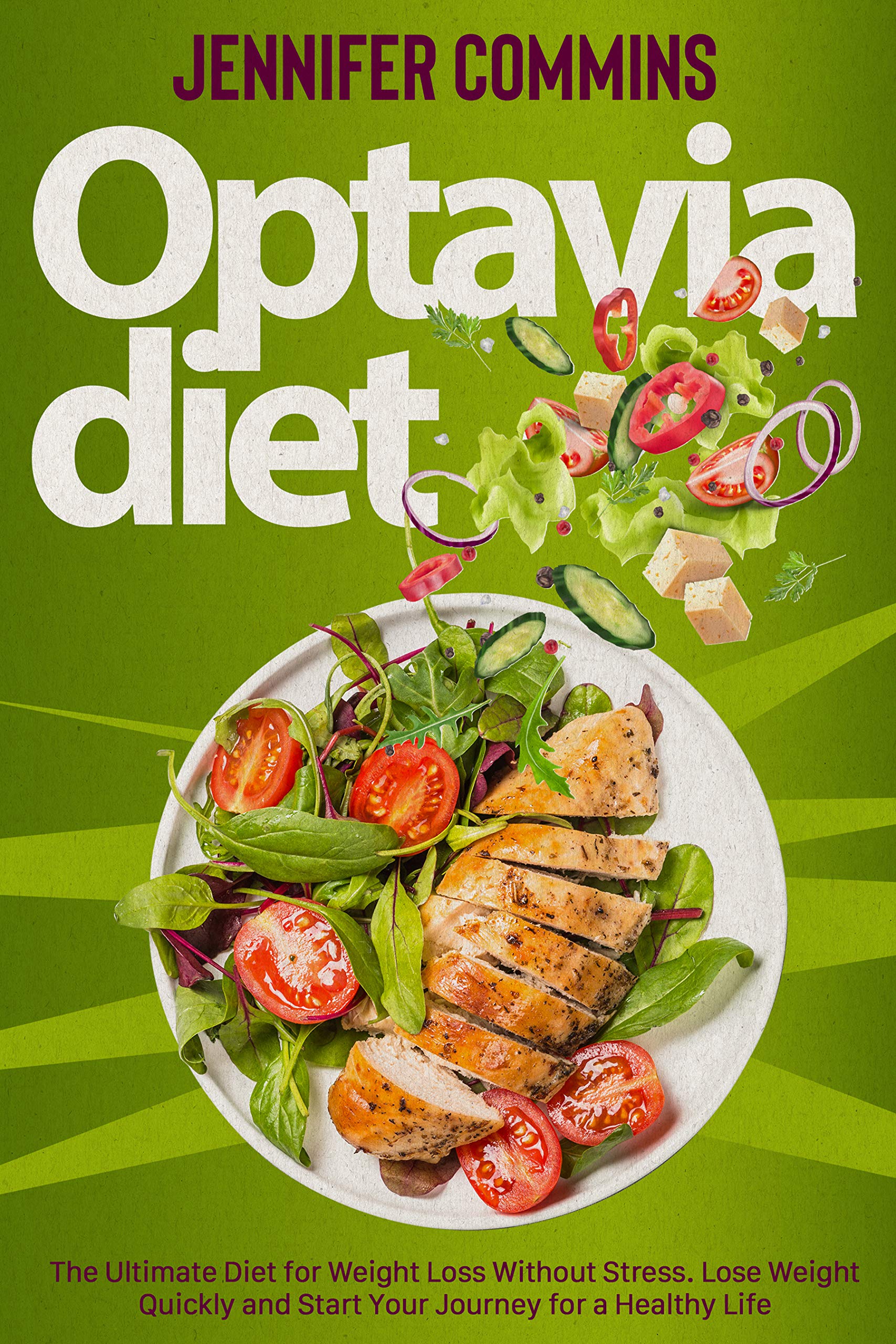Optavia Diet: The Ultimate Diet for Weight Loss Without Stress. Lose ...