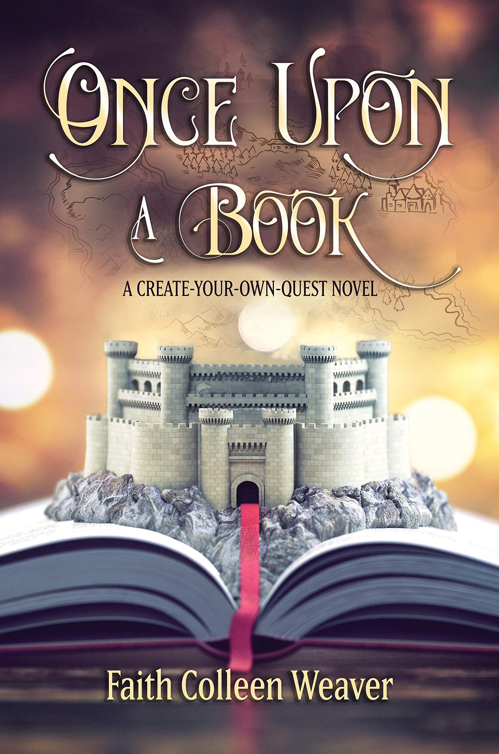 Once Upon a Book: A Choose-Your-Own-Quest Novel by Faith Colleen Weaver ...