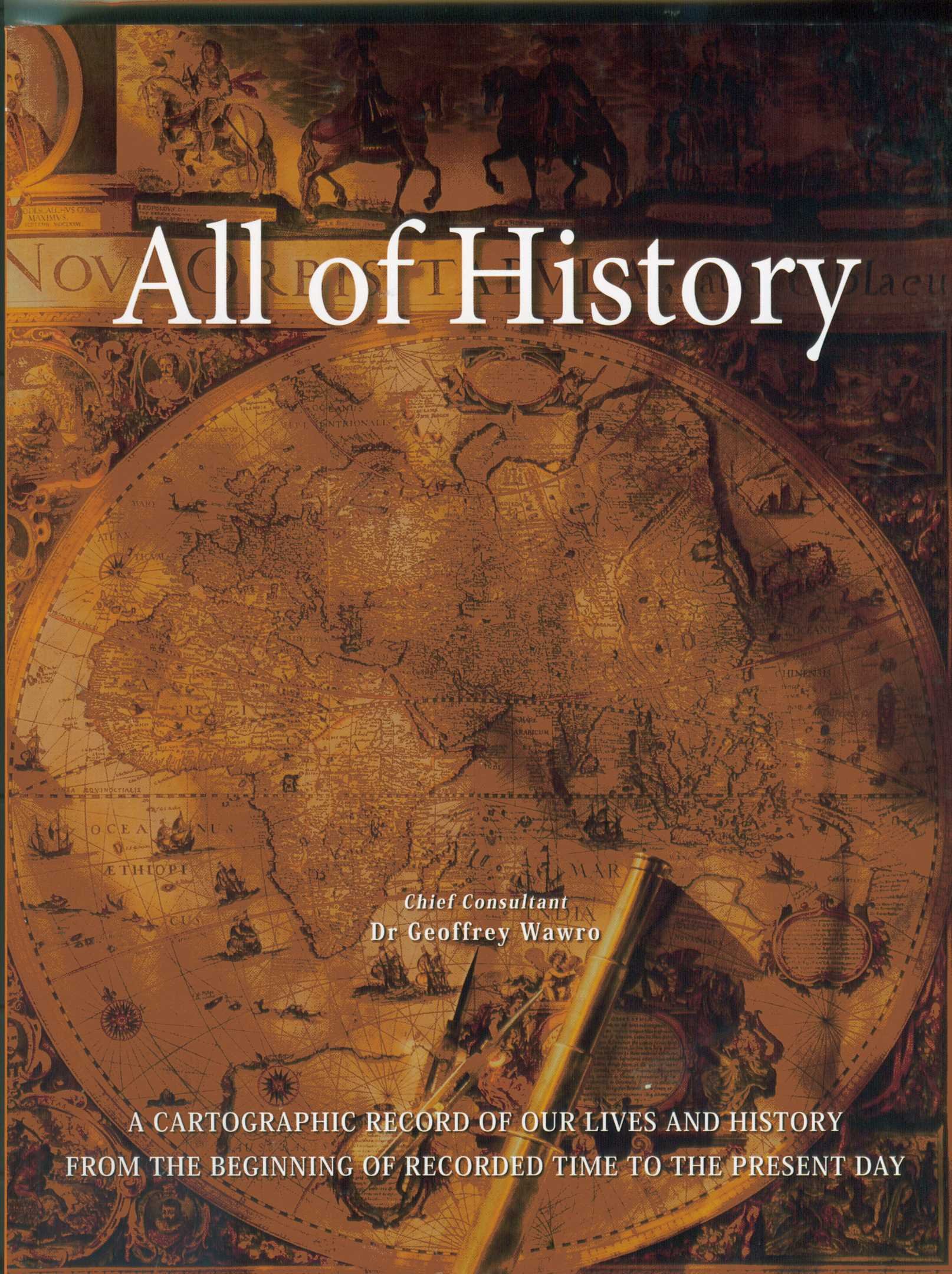 All of History: A Cartographic Record of Our Lives and History From the ...