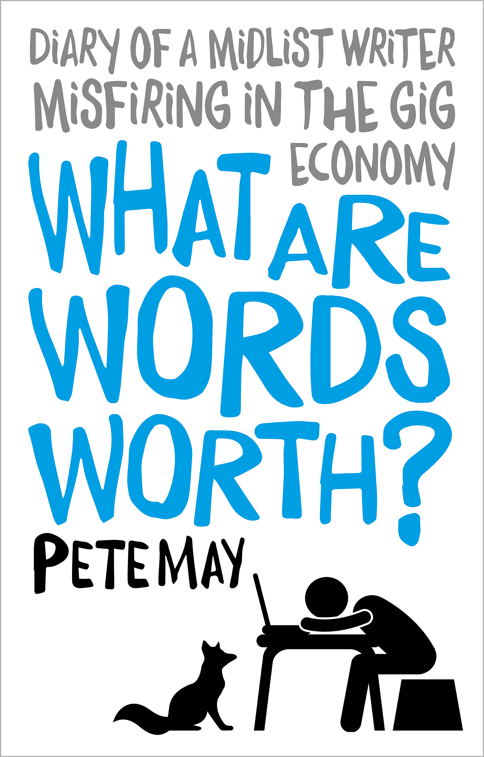 What Are Words Worth? Diary of a Midlist Writer Misfiring in the Gig ...