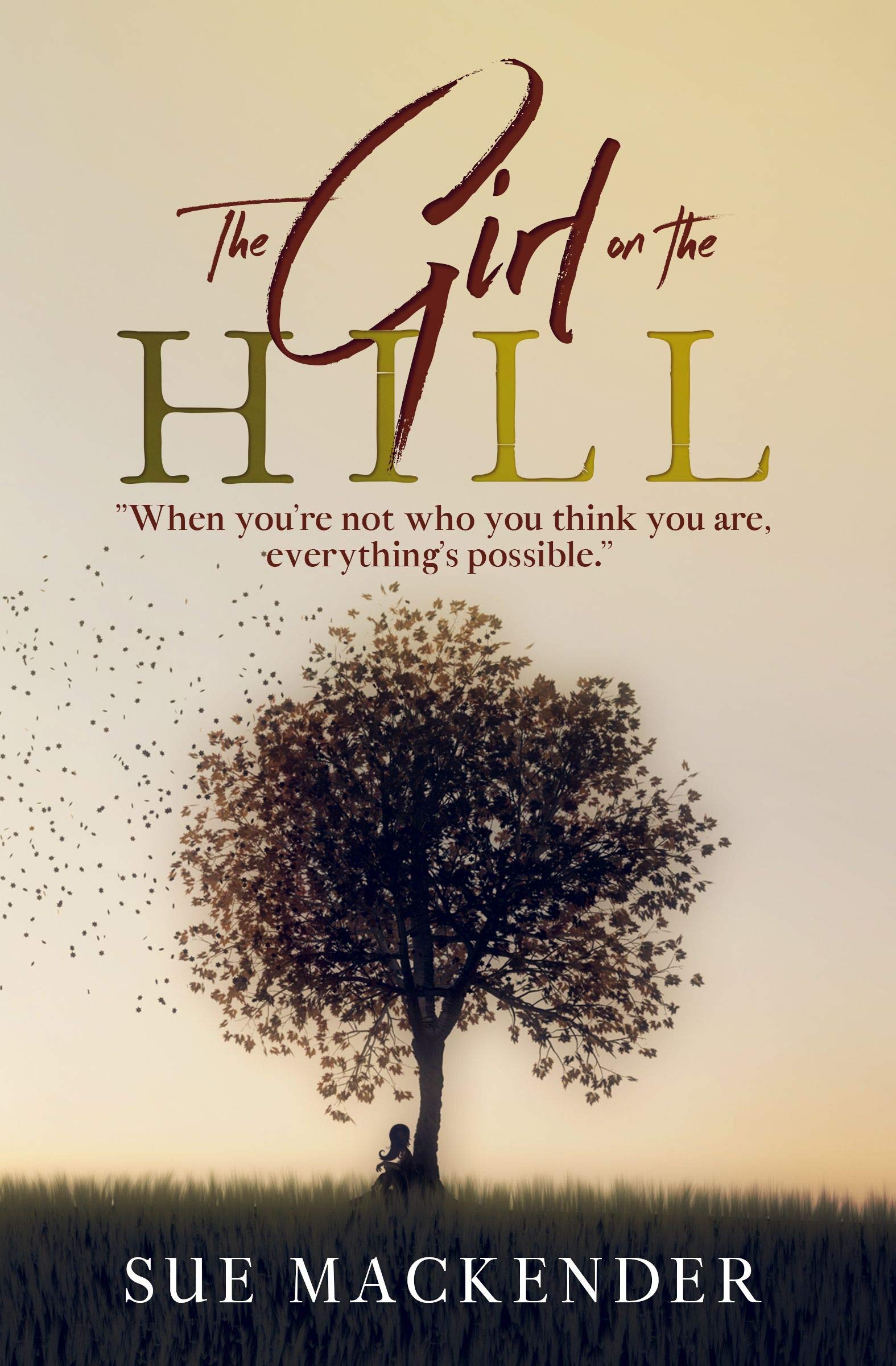 The Girl on the Hill: ''When you're not who you think you are ...