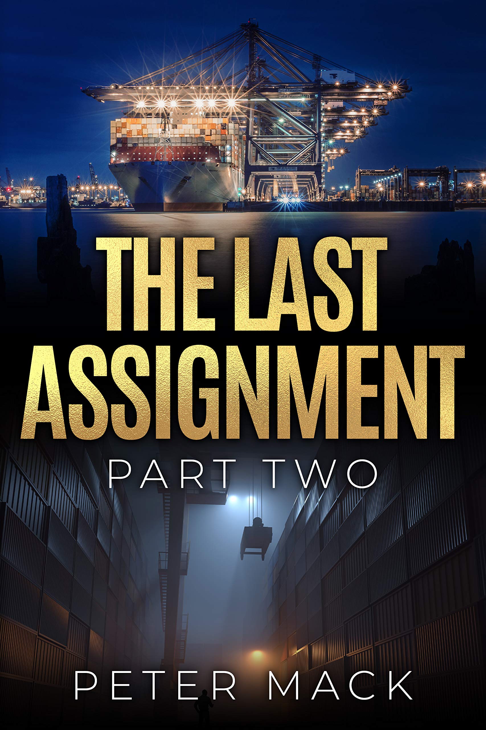 The Last Assignment, Part Two by Peter Mack | Goodreads