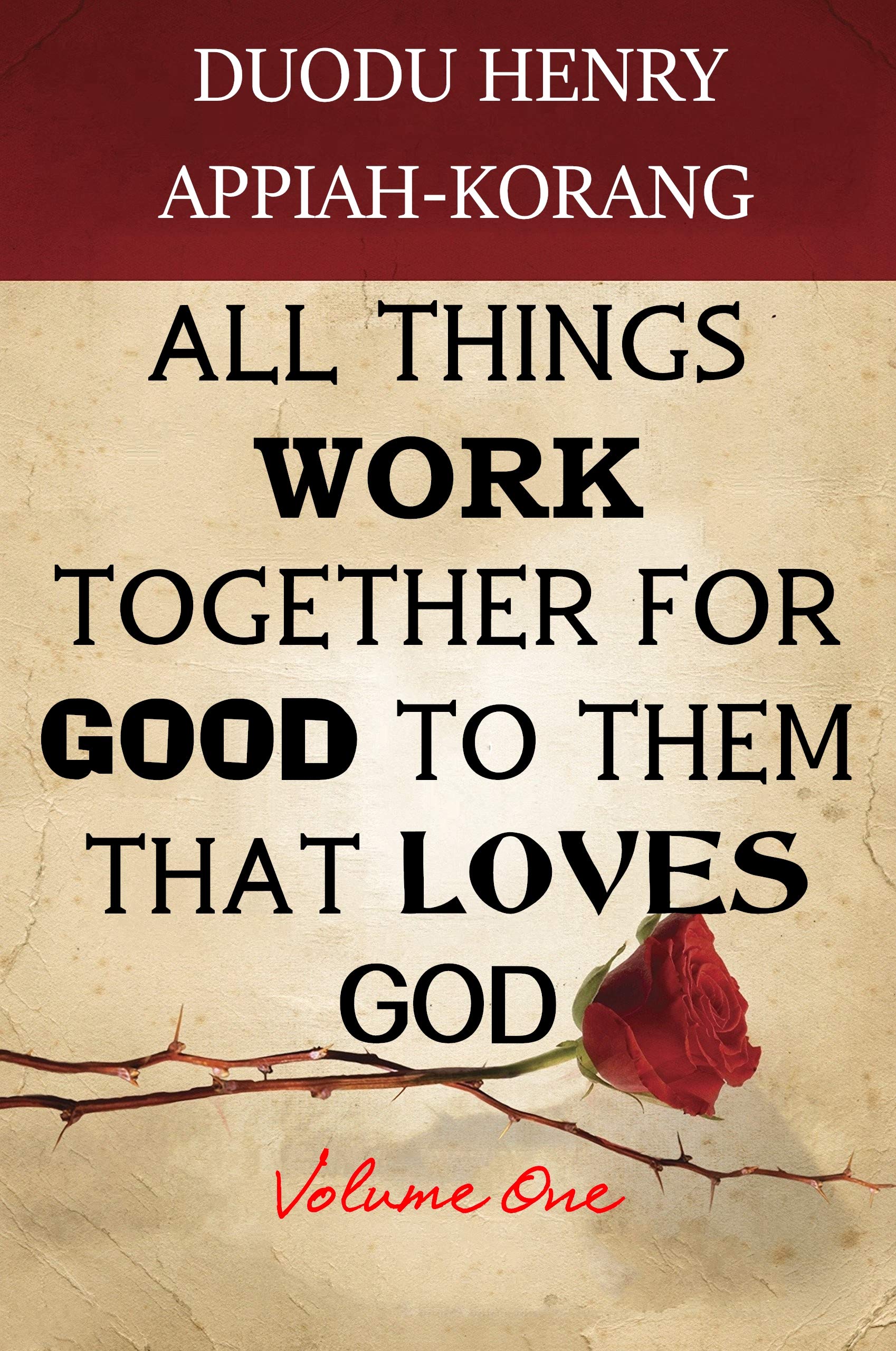 All Things Work Together for Good to Them That Loves God by Henry ...