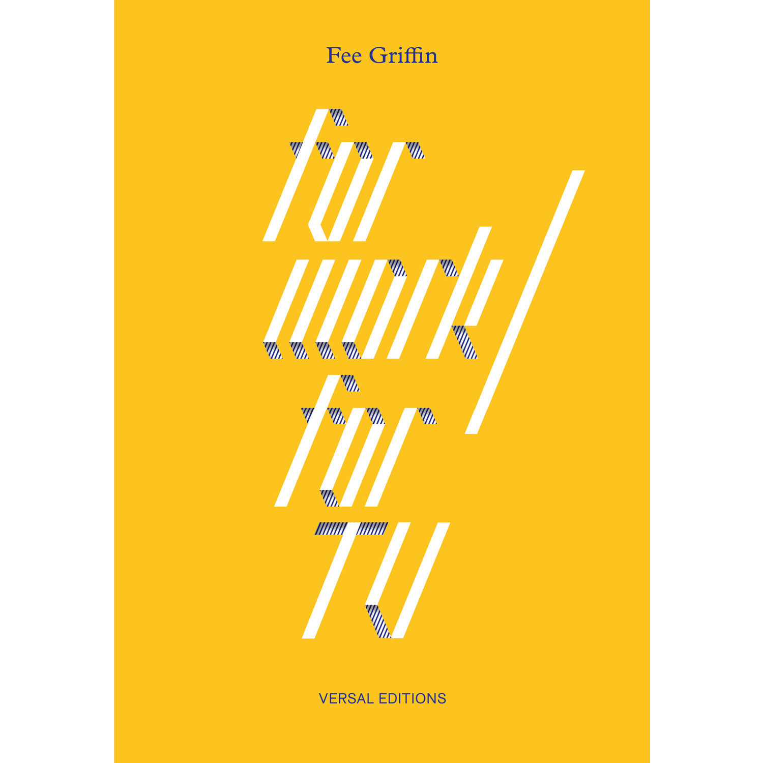 For Work / For TV by Fee Griffin | Goodreads