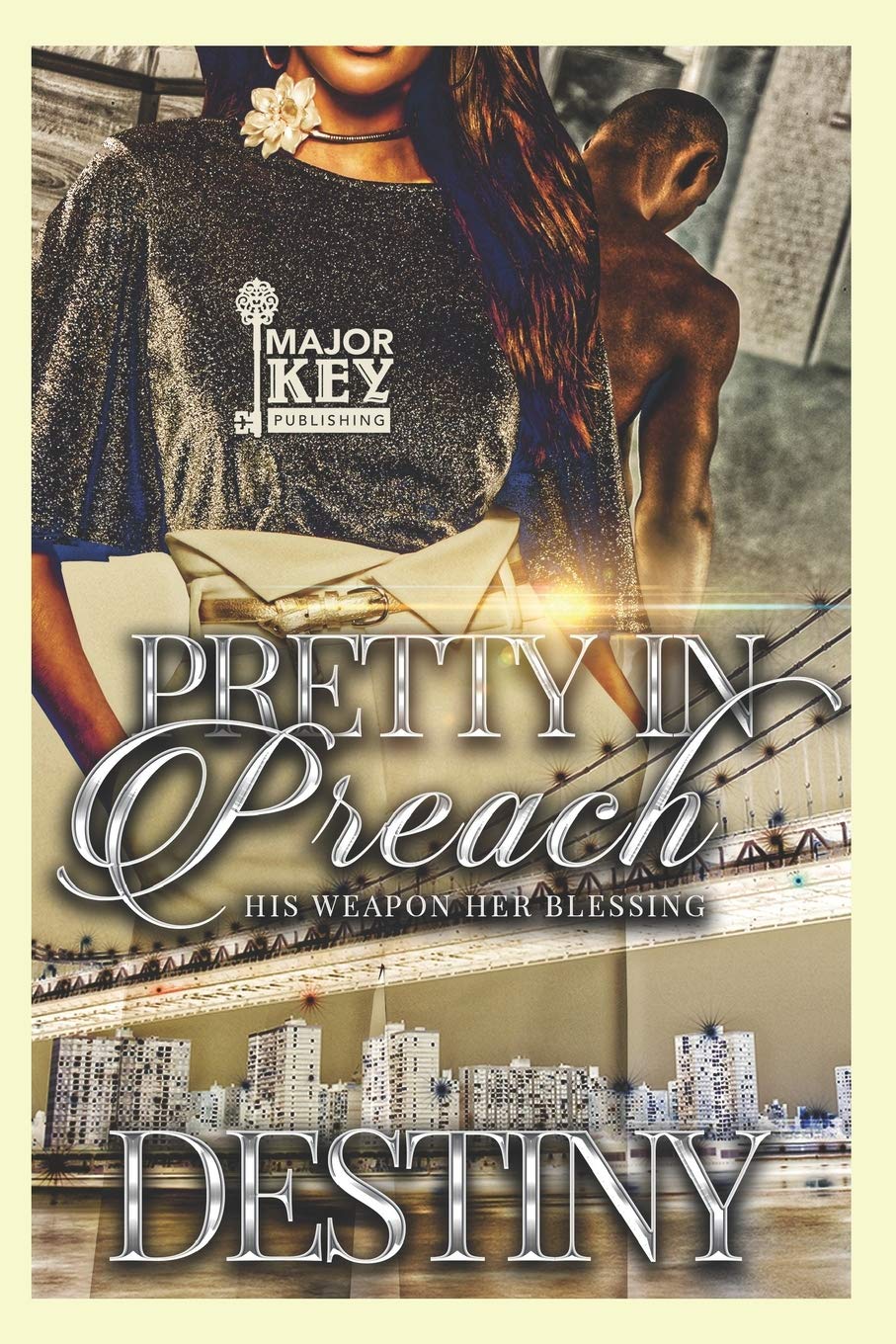 Pretty In Preach: His Weapon Her Blessing by Destiny | Goodreads