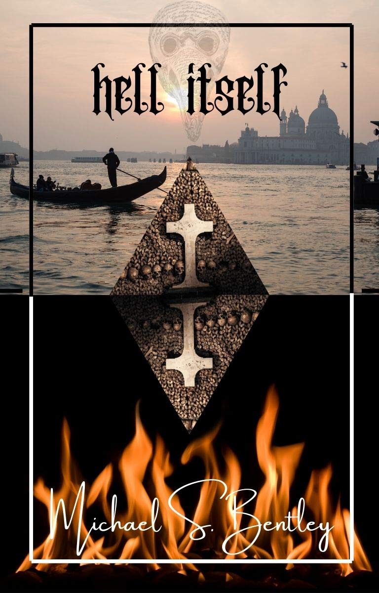 Hell Itself by Michael Bentley | Goodreads