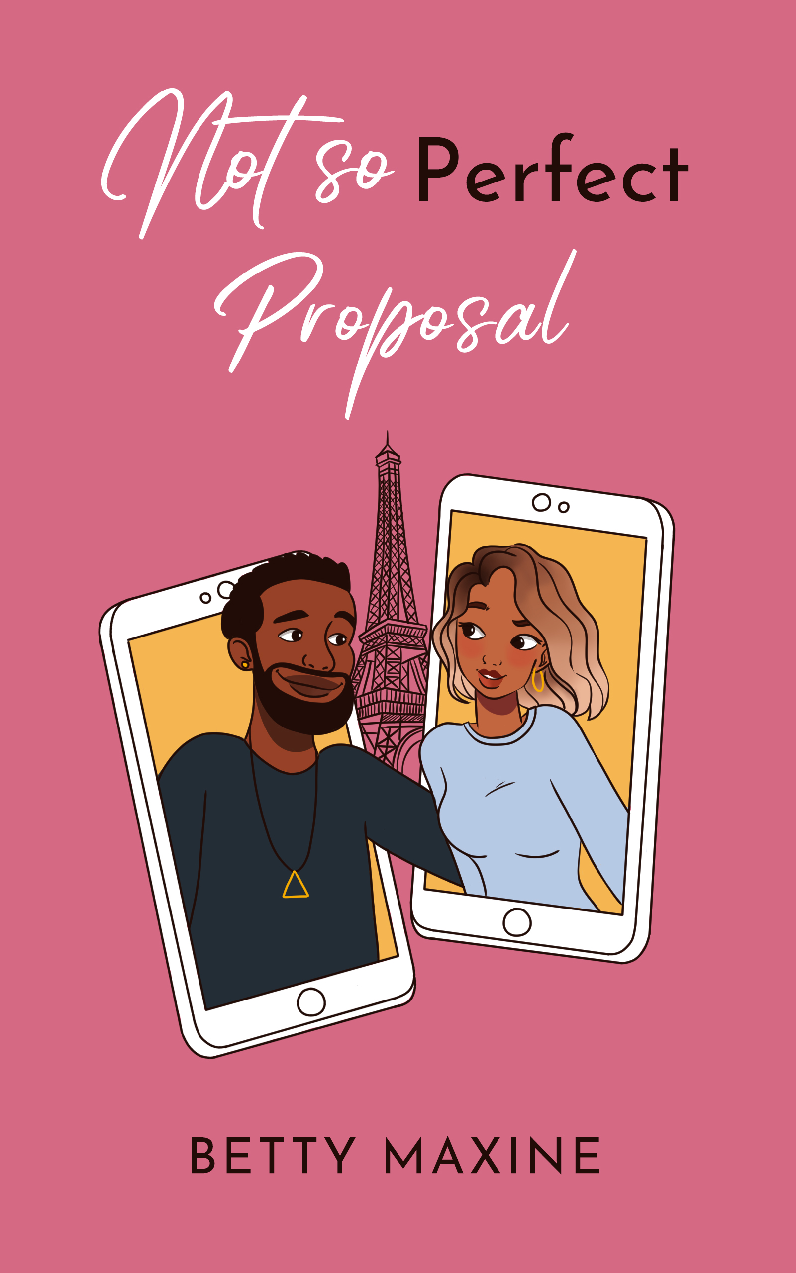 Not So Perfect Proposal by Betty Maxine | Goodreads