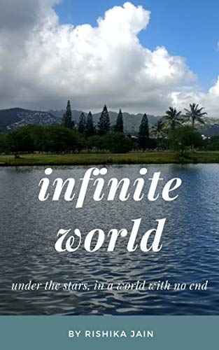 Infinite World by Rishika Jain | Goodreads