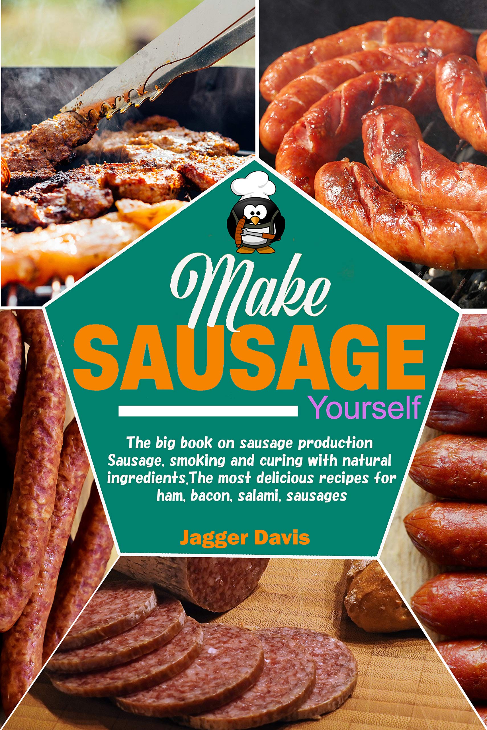 Make Sausage Yourself: The big book on sausage production Sausage ...
