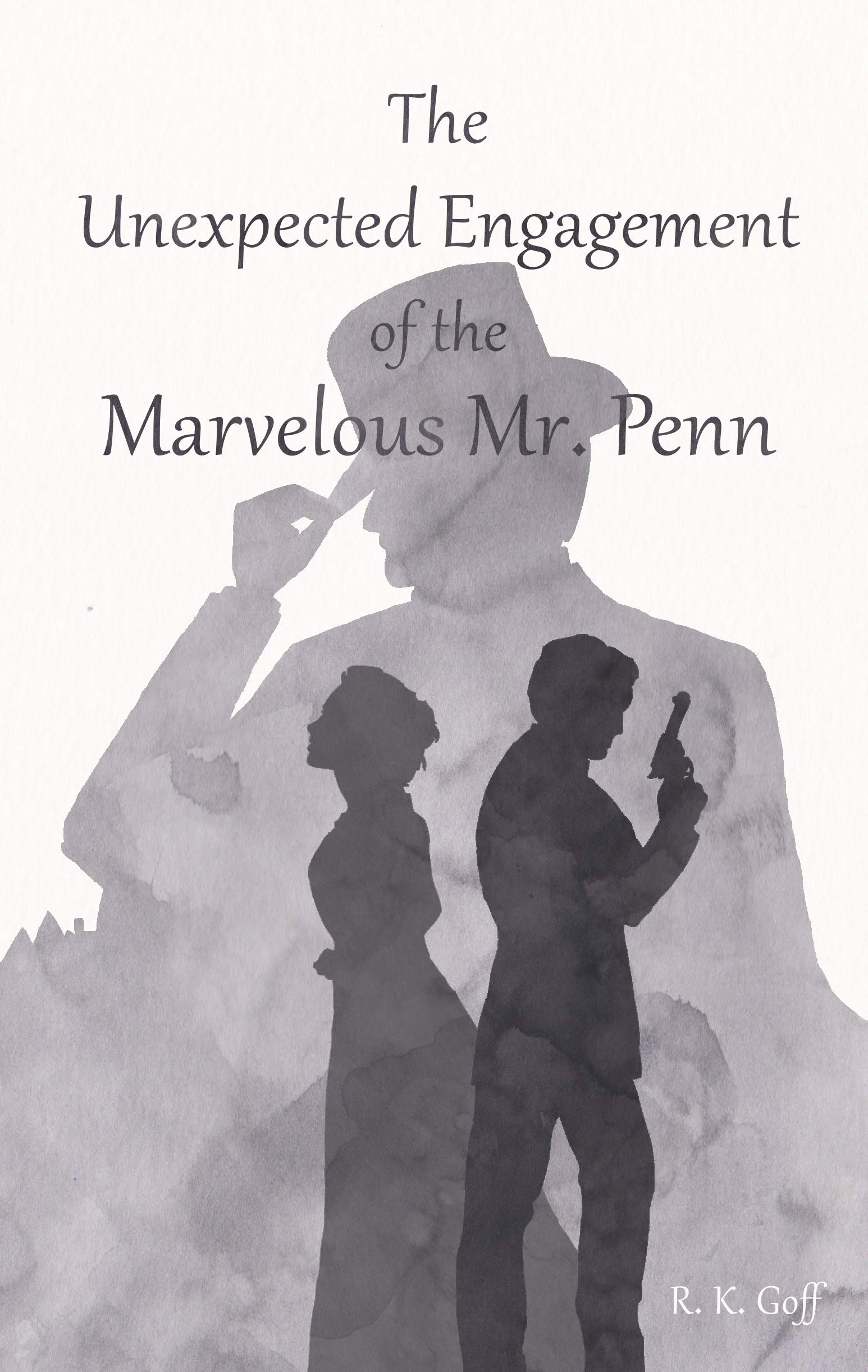 The Unexpected Engagement of the Marvelous Mr. Penn by RK. Goff | Goodreads