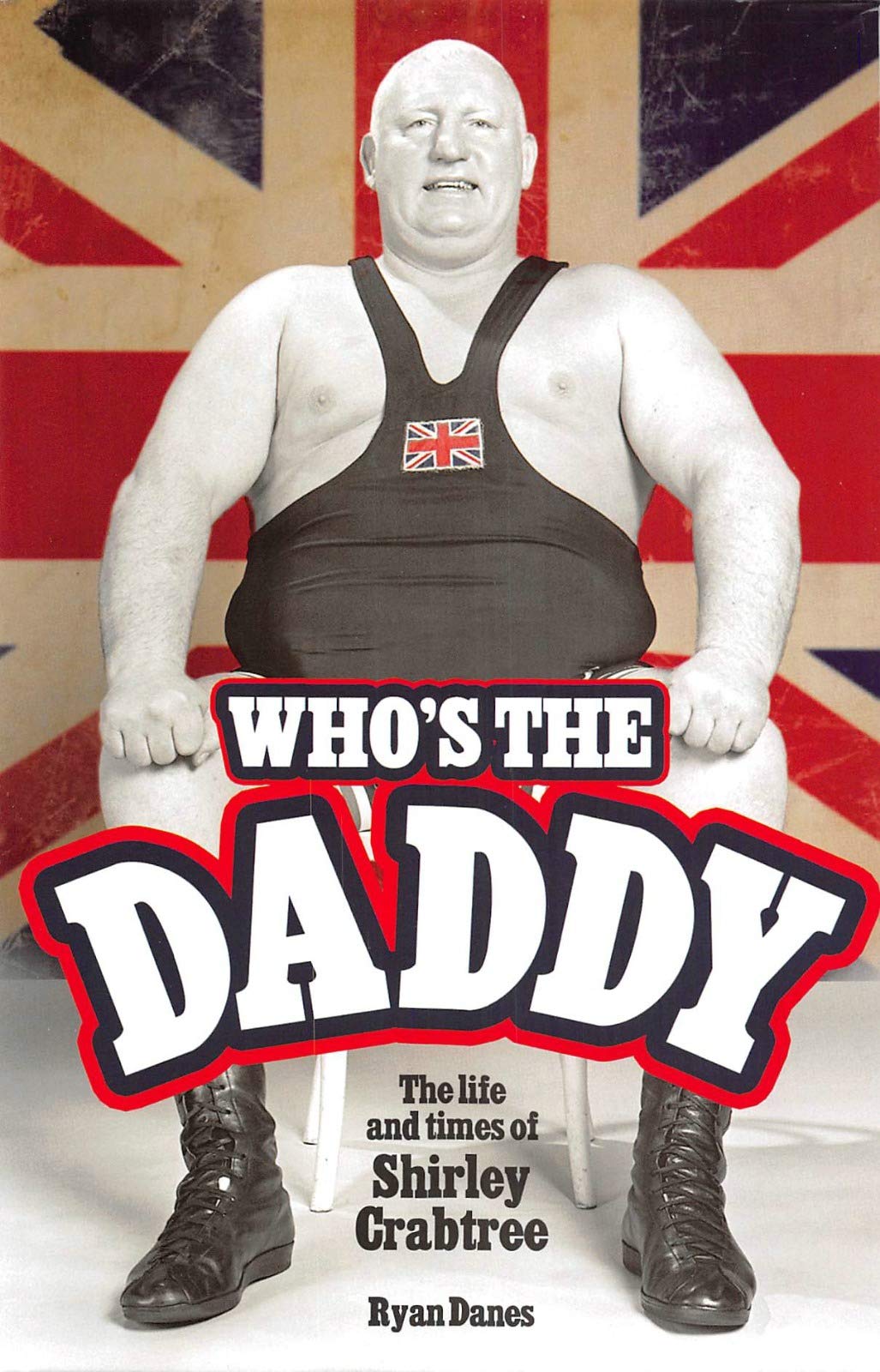 Who's The Daddy?: The Life and Times of Shirley Crabtree by Ryan Danes ...