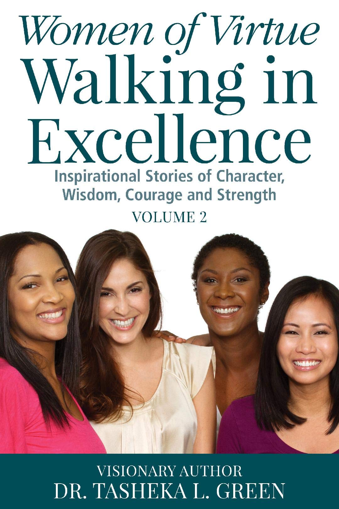 Women of Virtue Walking in Excellence: Inspirational Stories of ...