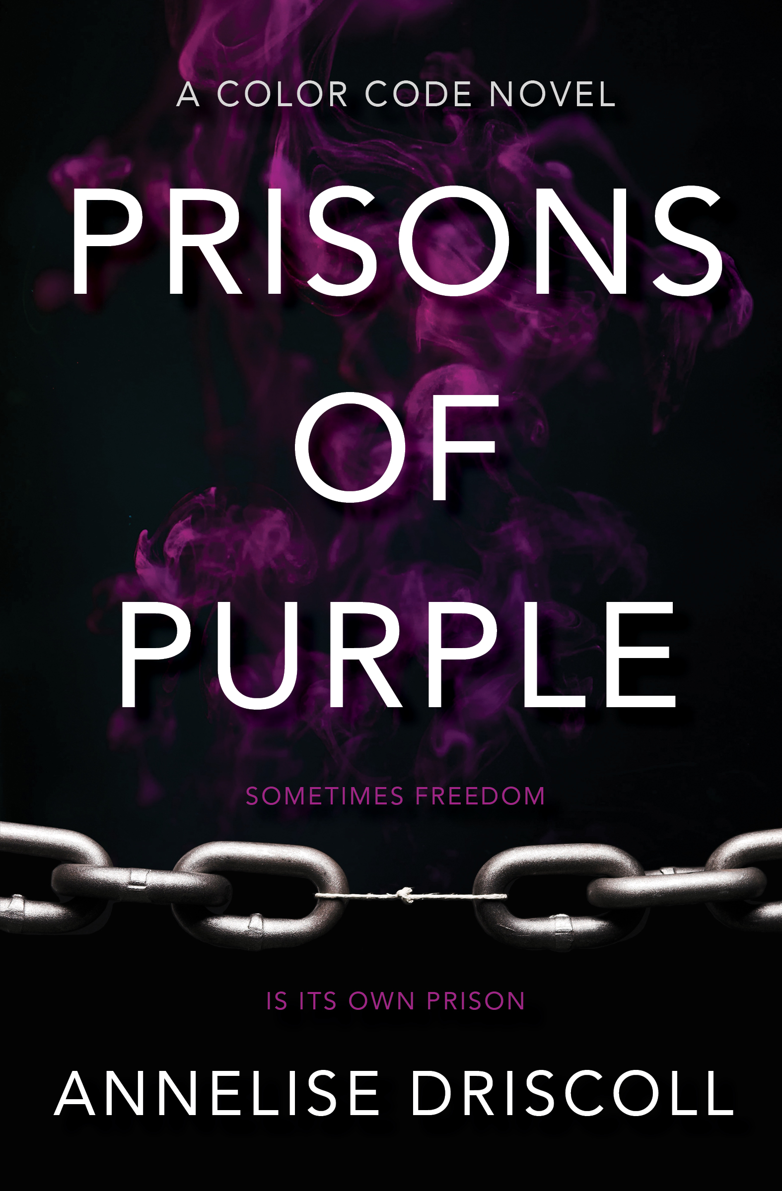 Prisons of Purple (Color Code, #2) by Annelise Driscoll | Goodreads
