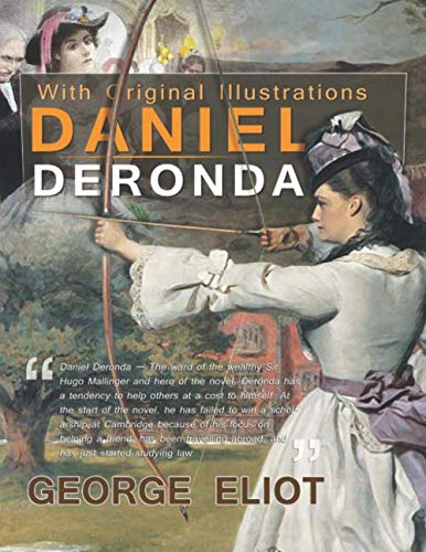 Daniel Deronda (Complete All Books) : Classic Edition With Original ...